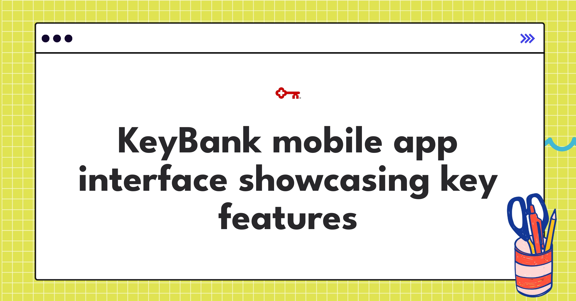 KeyBank Mobile App Teardown | Digital Banking Strategy Analysis - NextSprints