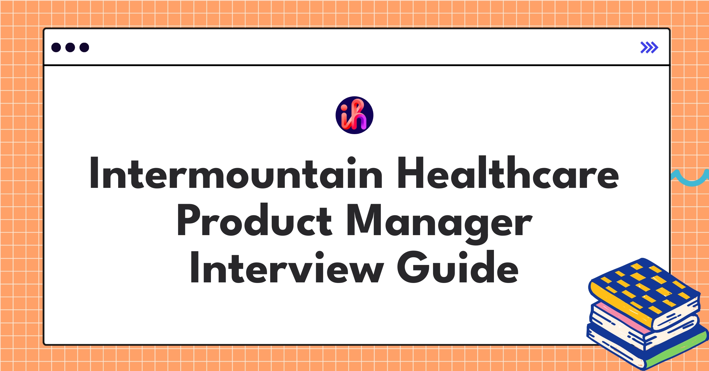 Intermountain Healthcare PM Interview Guide | Innovation & Tech ...