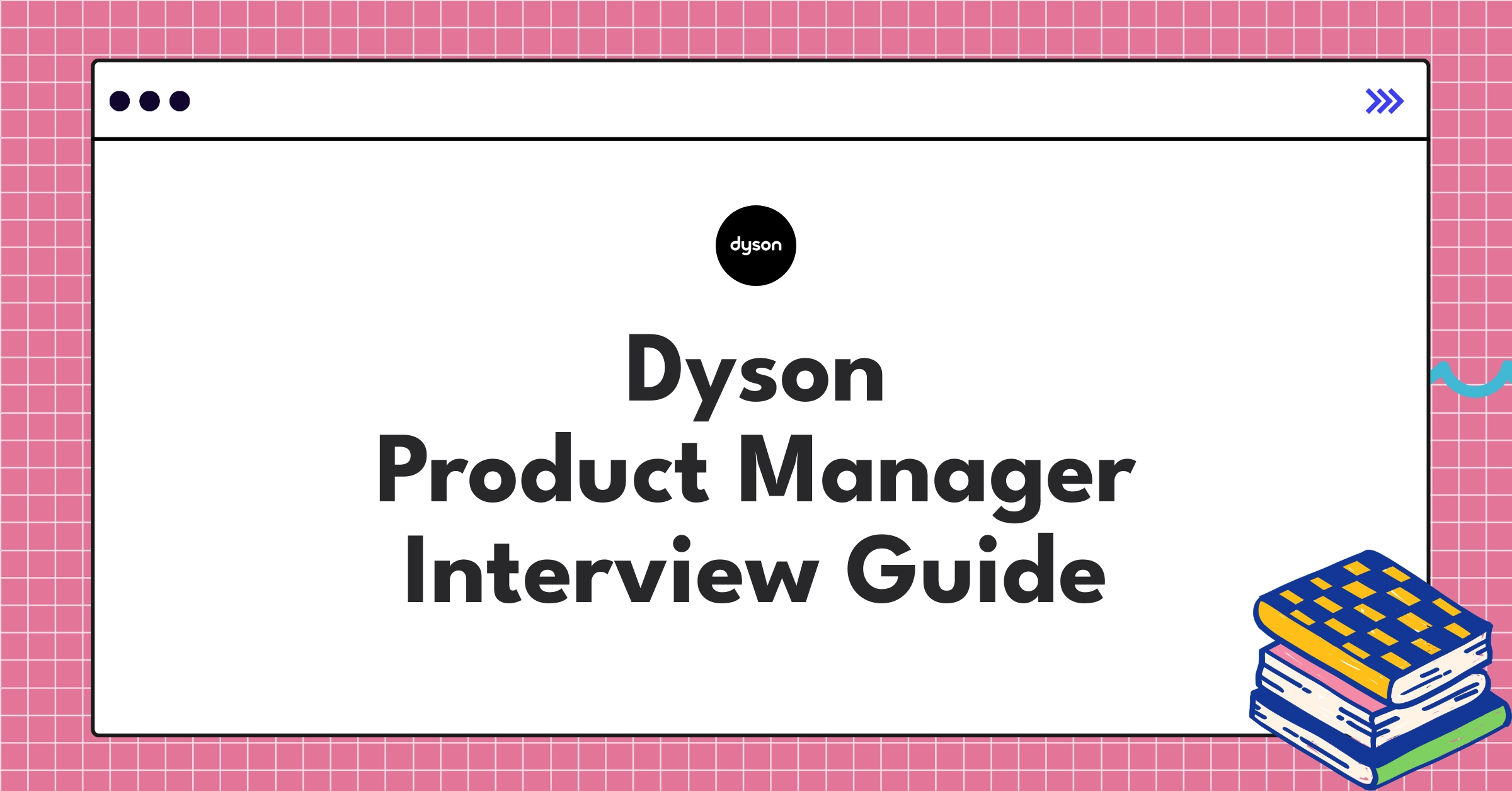 Dyson Product Manager Interview Guide | Full Process & Tips - NextSprints