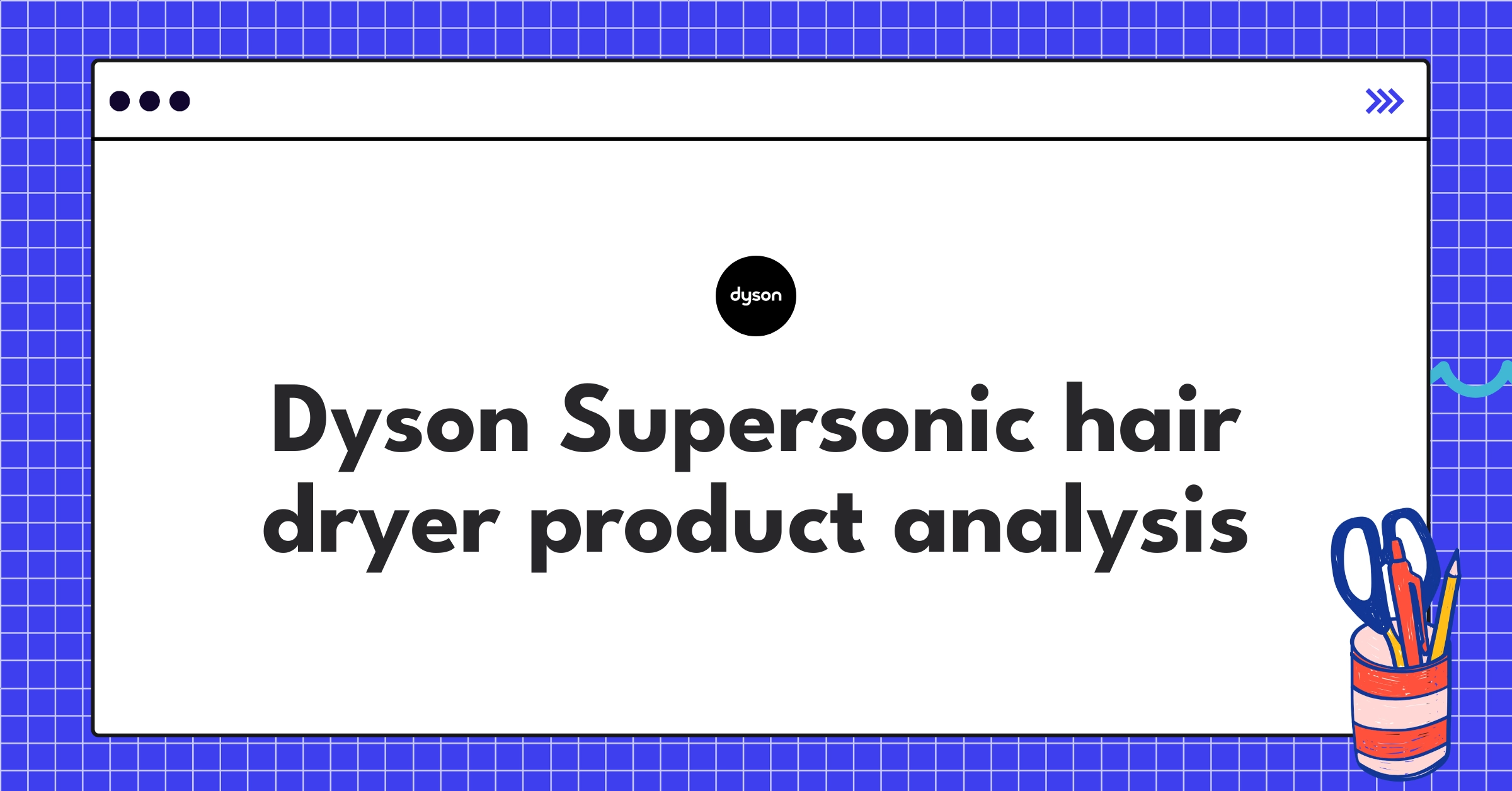 Dyson Supersonic Teardown Analysis | Strategy & UX Insights - NextSprints