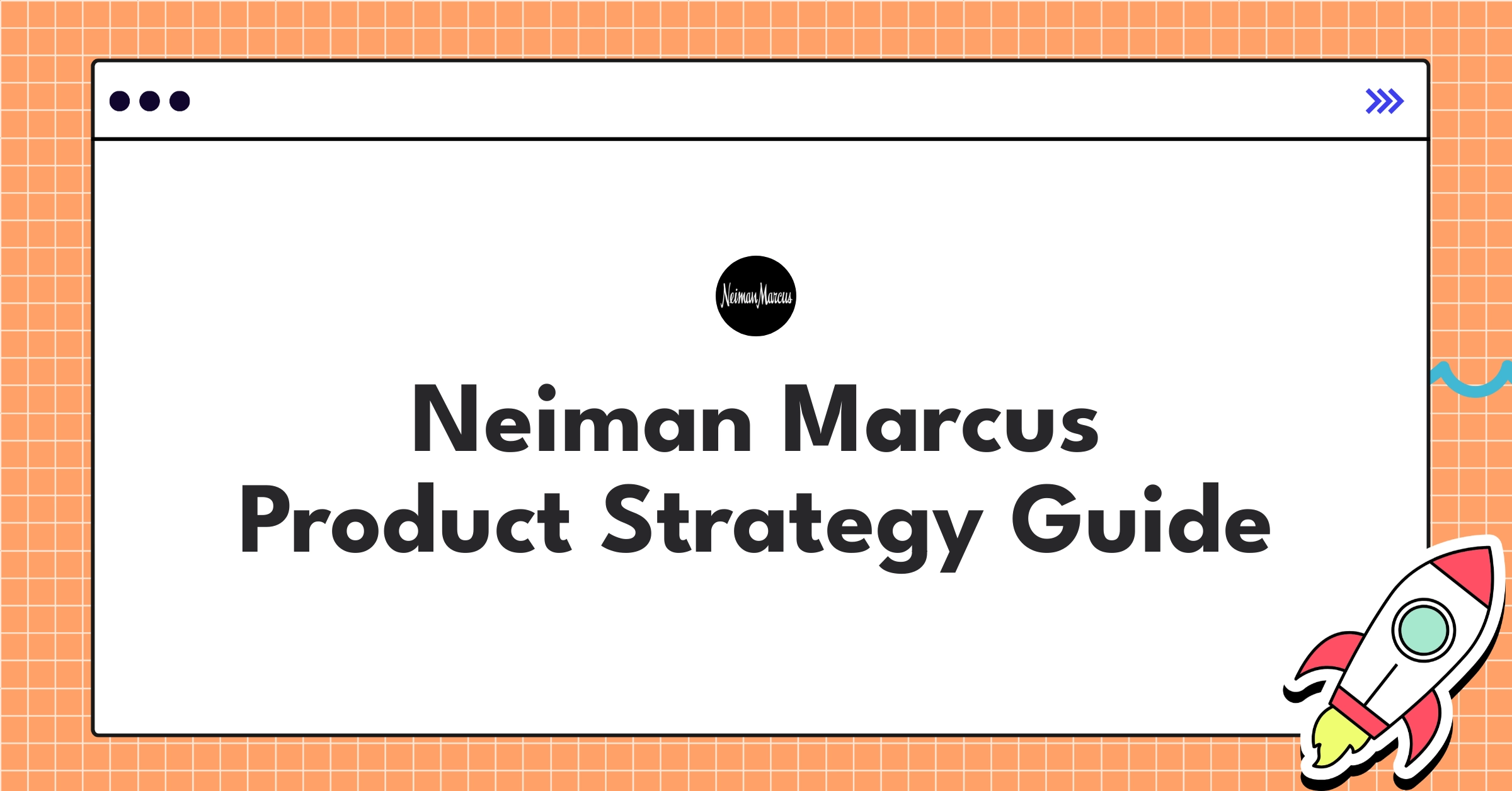 Neiman Marcus Product Strategy Guide | Digital Transformation - NextSprints