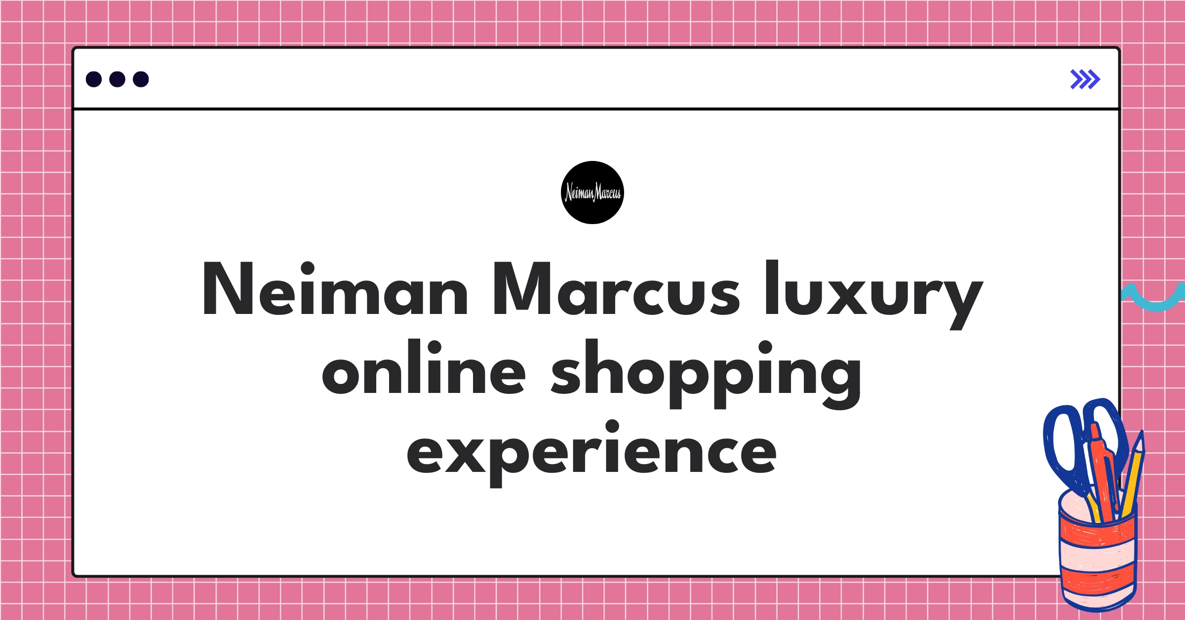 Neiman Marcus E-commerce Strategy Guide | Luxury Retail - NextSprints