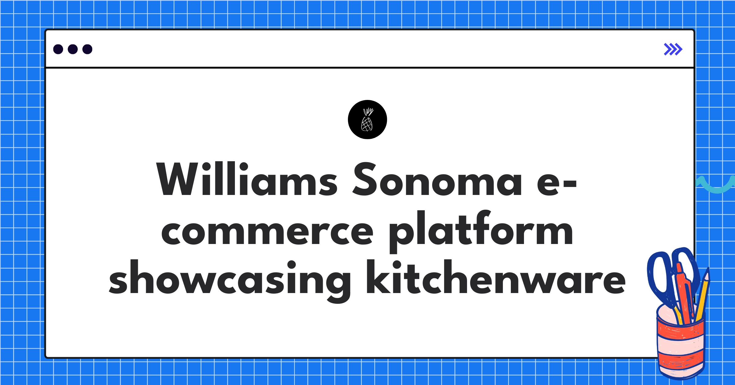 Williams Sonoma E-commerce Teardown | Strategy & UX Analysis - NextSprints