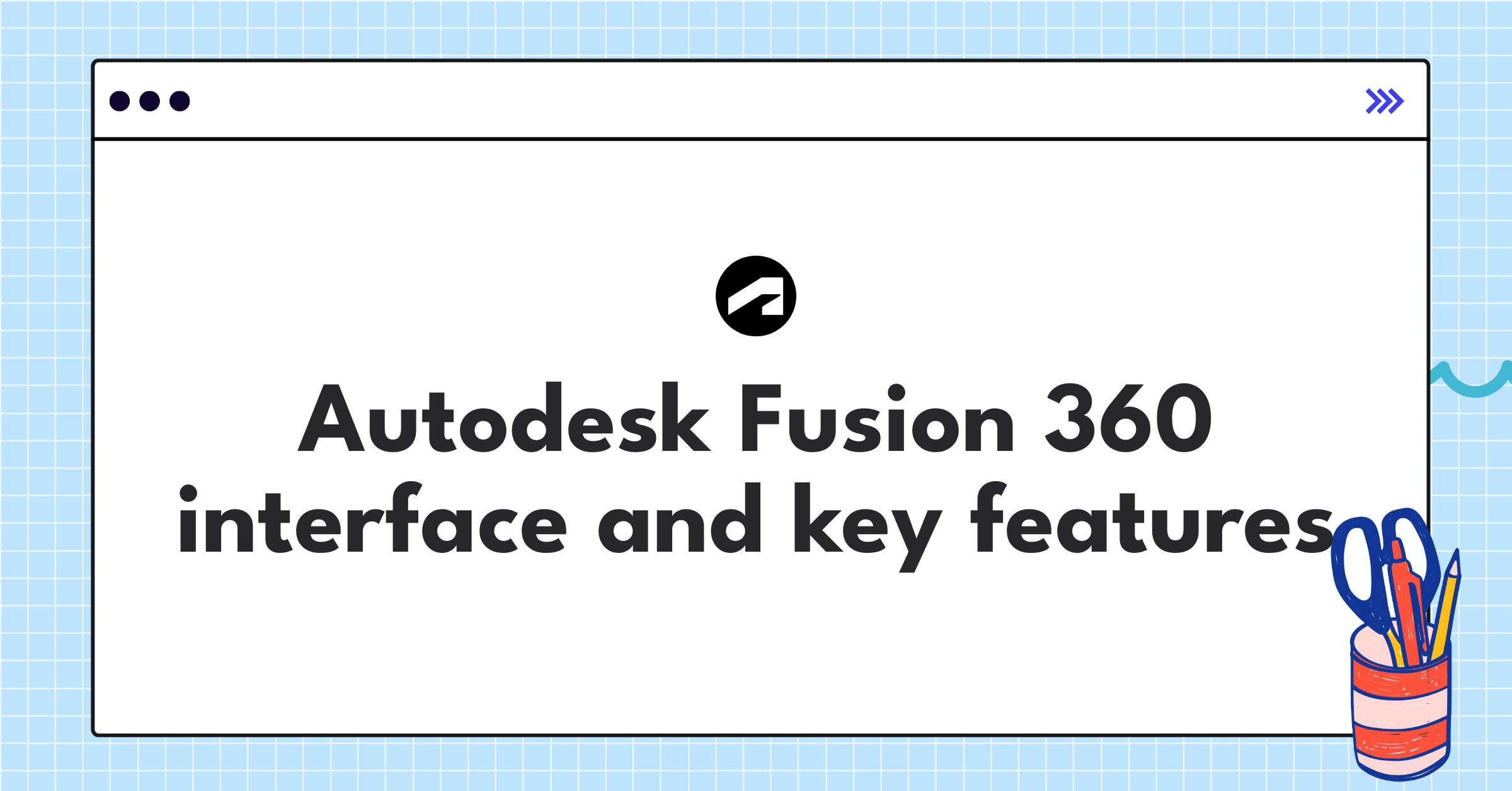 Autodesk Fusion 360 Teardown Analysis | Strategy & Features - NextSprints