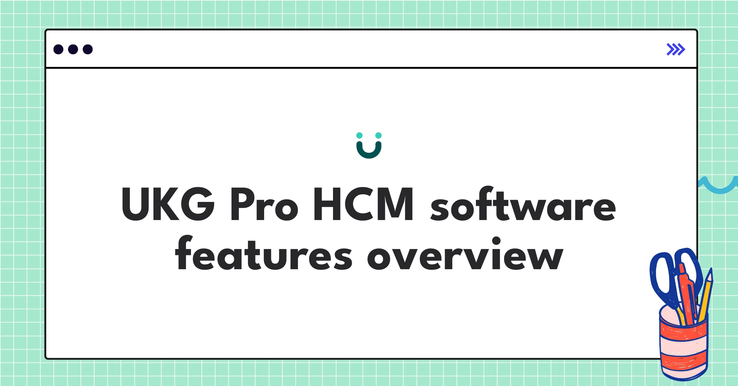 UKG Pro Teardown Analysis | HCM Software Strategy & Features - NextSprints