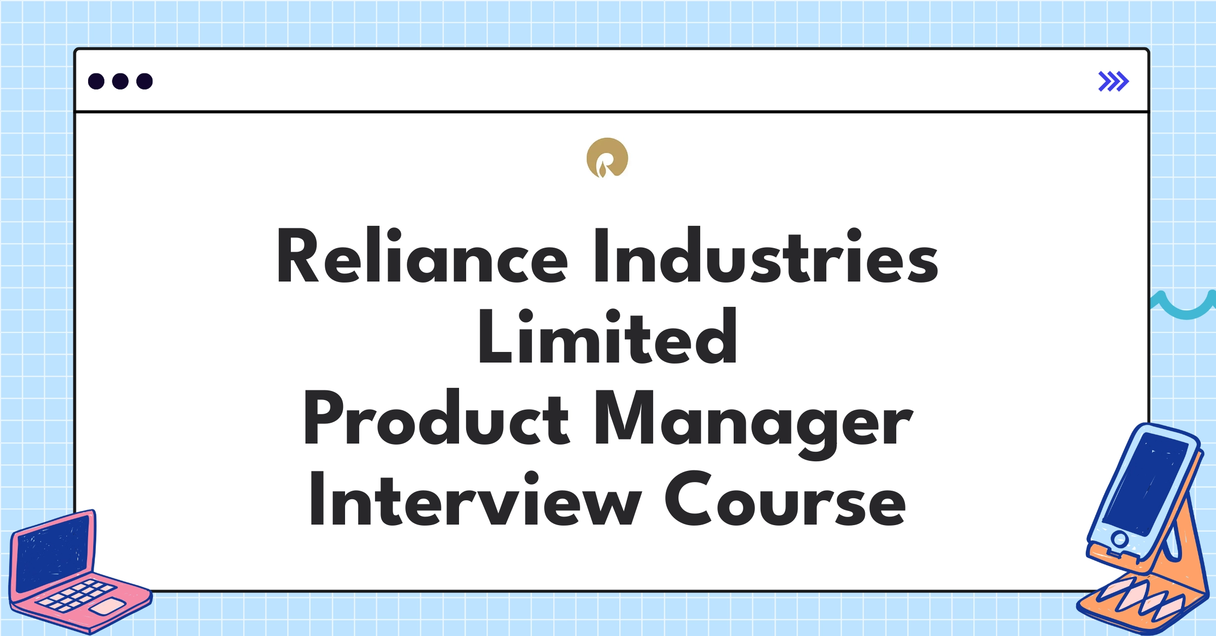 Reliance Industries Limited Product Manager Interview Preparation ...