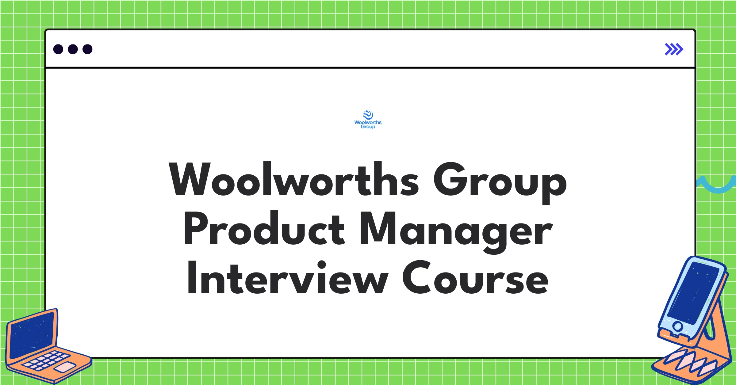 Woolworths Group Product Manager Interview Preparation: Practice ...