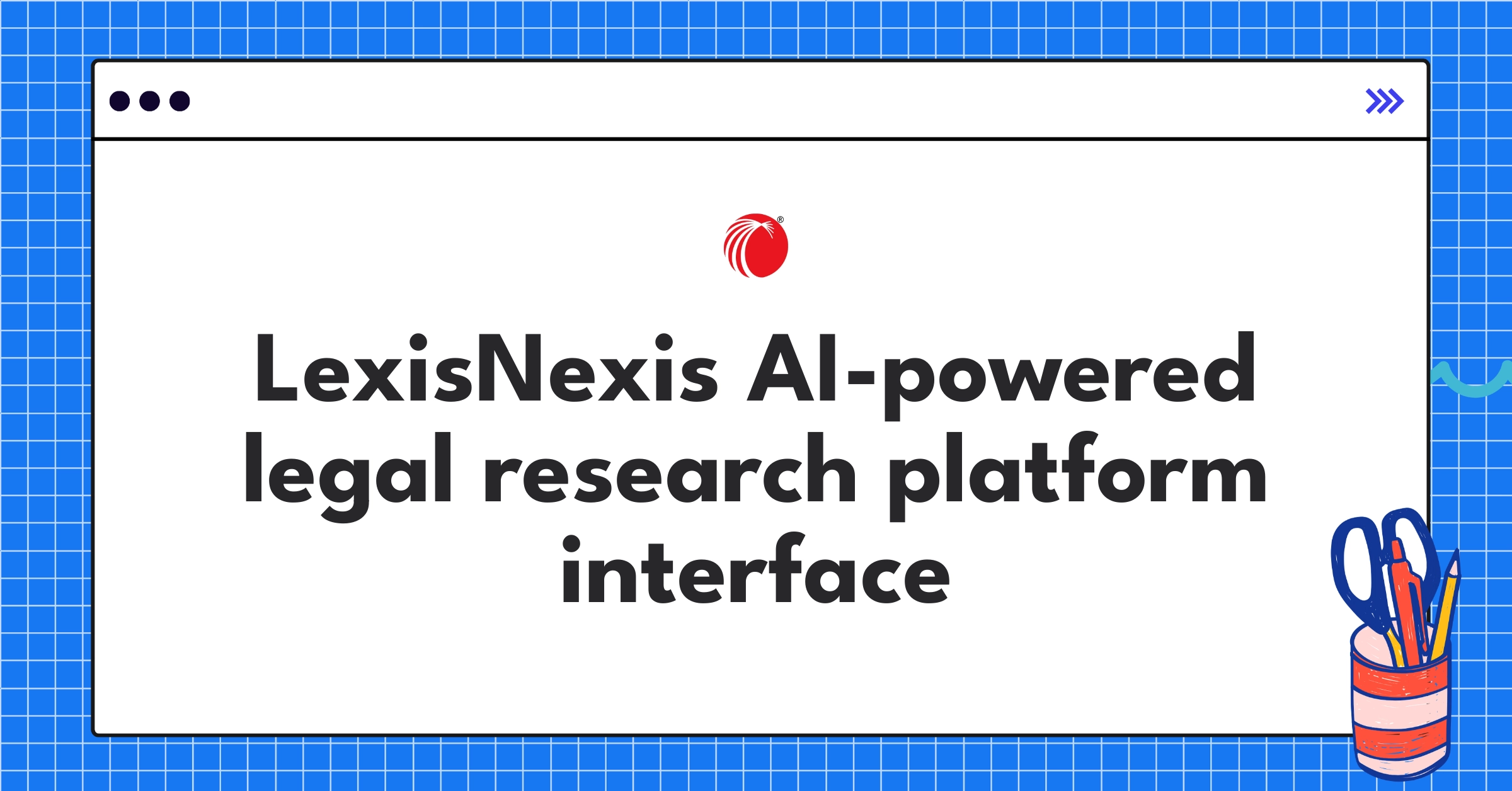 LexisNexis Legal Research Platform Teardown | AI-Powered Analysis ...