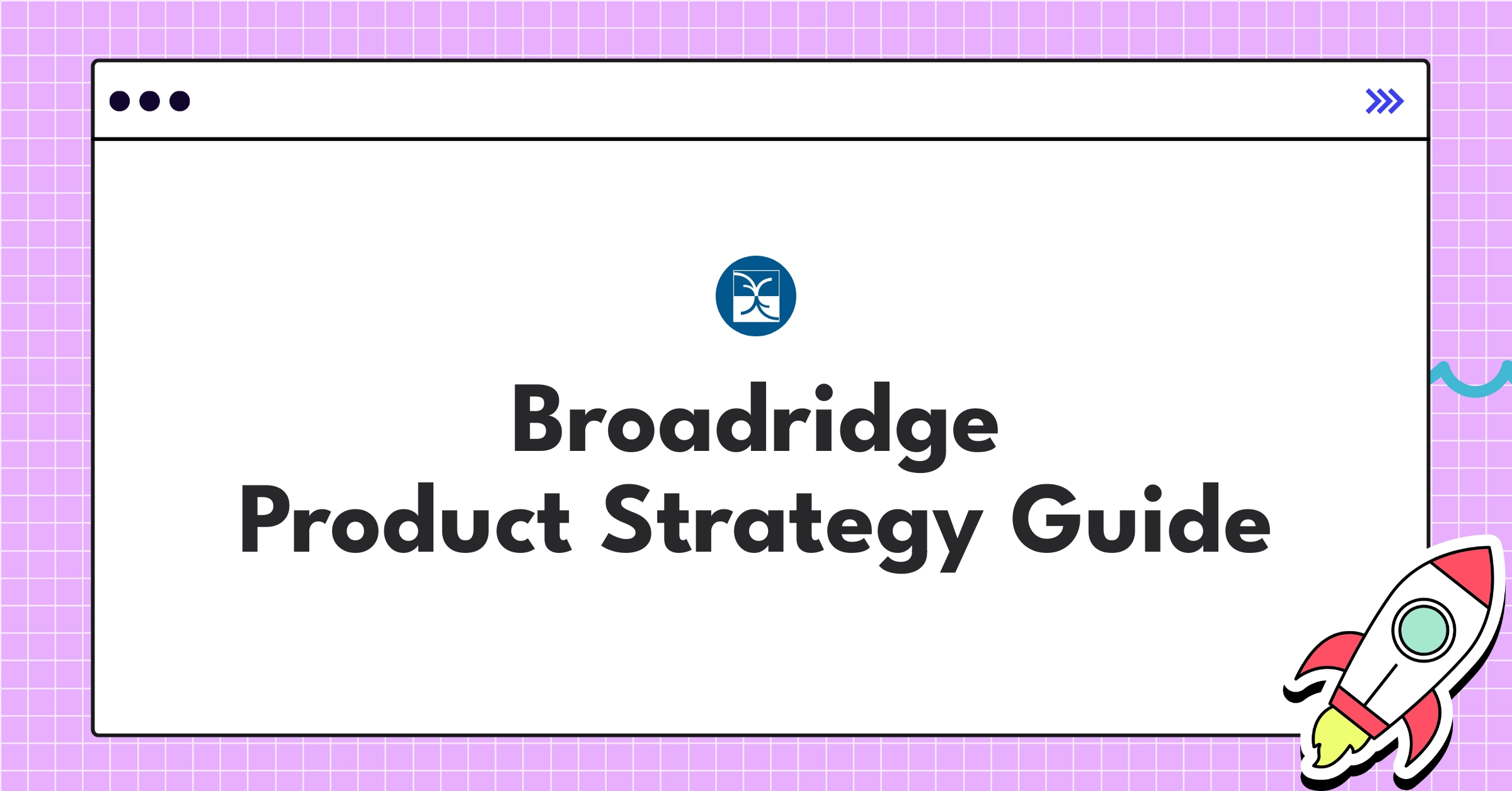 Broadridge Product Strategy Guide | Fintech Roadmap 2025 - NextSprints