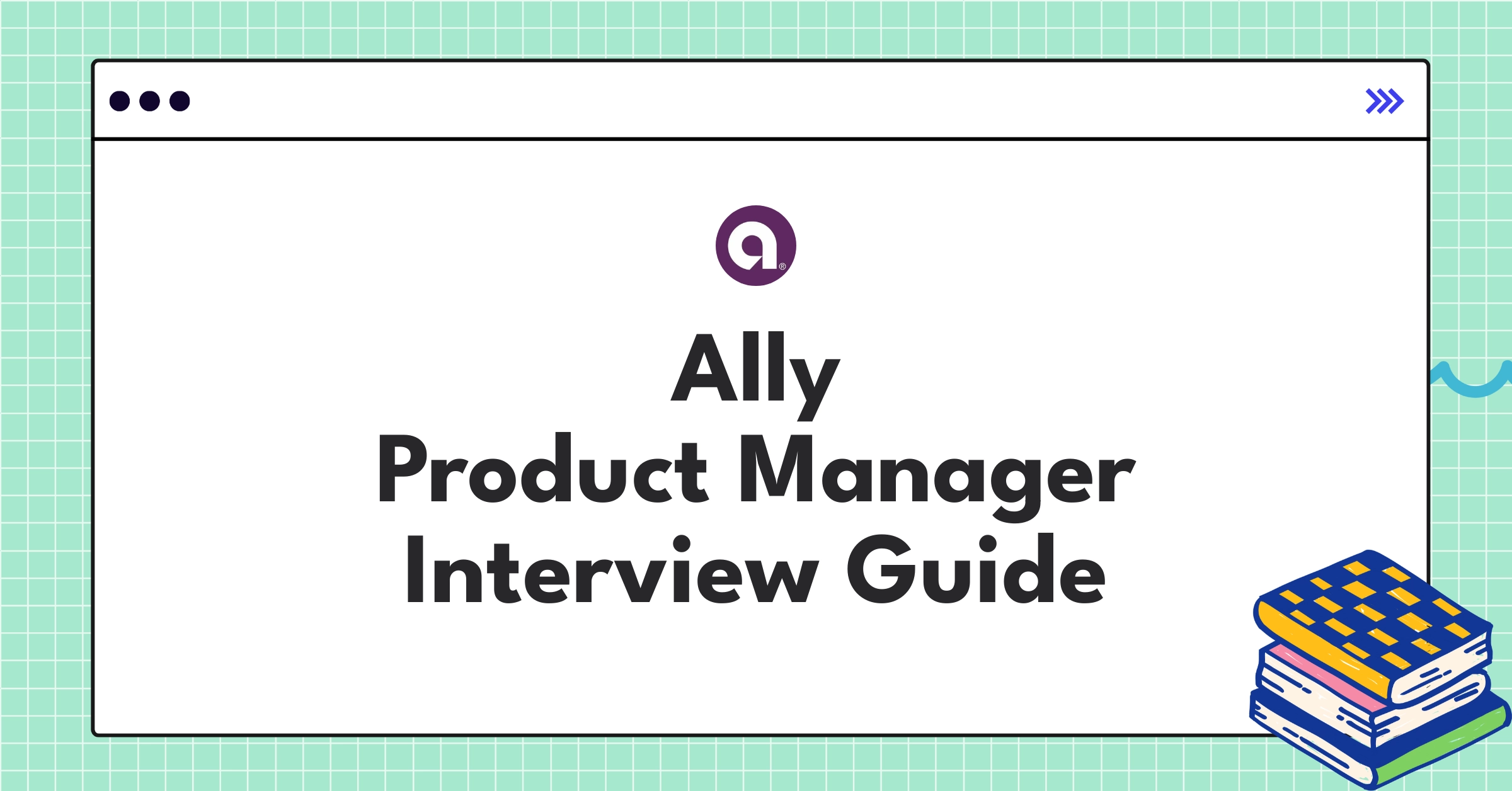 Ally Product Management Interview Guide | 2025 Insights - NextSprints