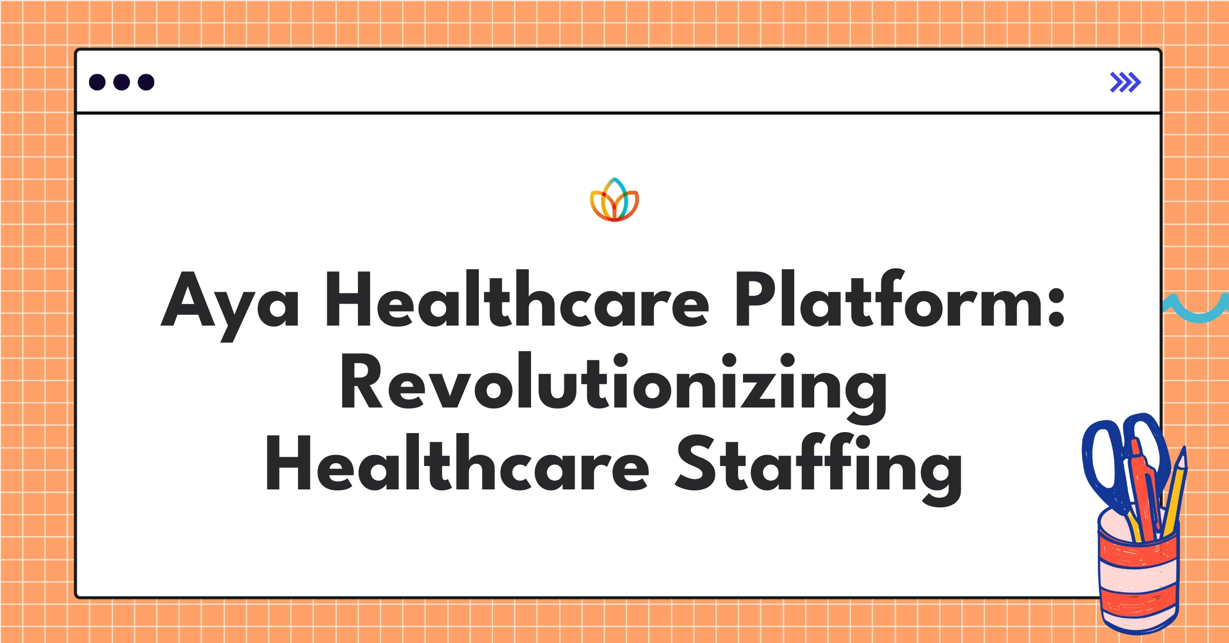 Aya Healthcare Platform Teardown | Staffing Strategy Analysis - NextSprints