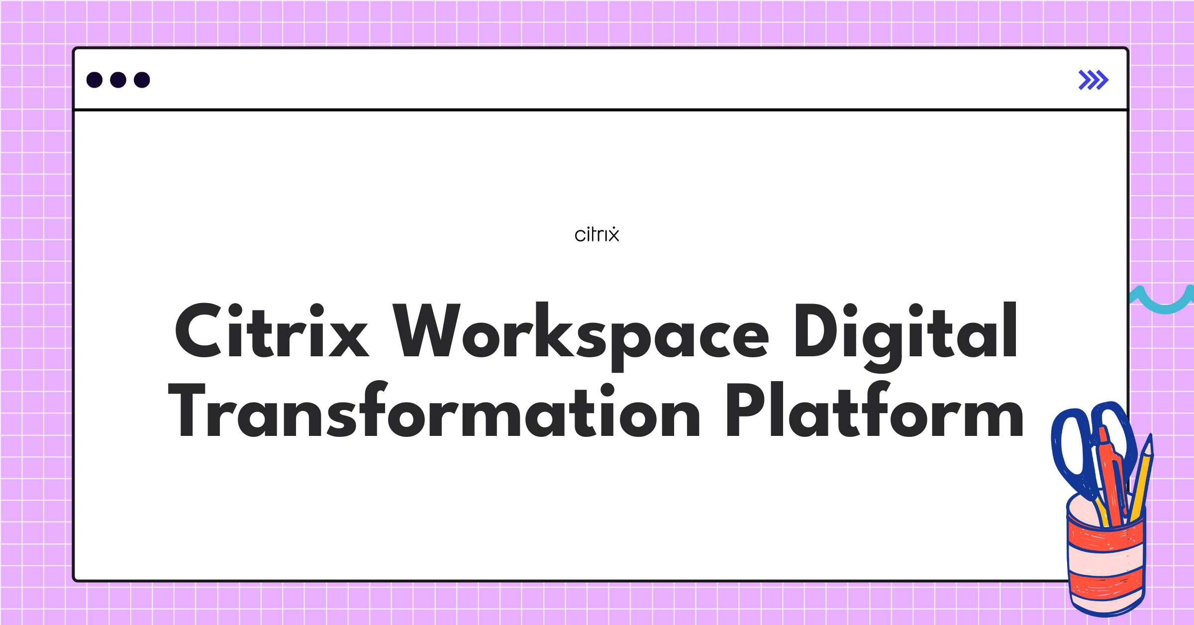 Citrix Workspace Teardown Analysis | Strategy & UX Review - NextSprints
