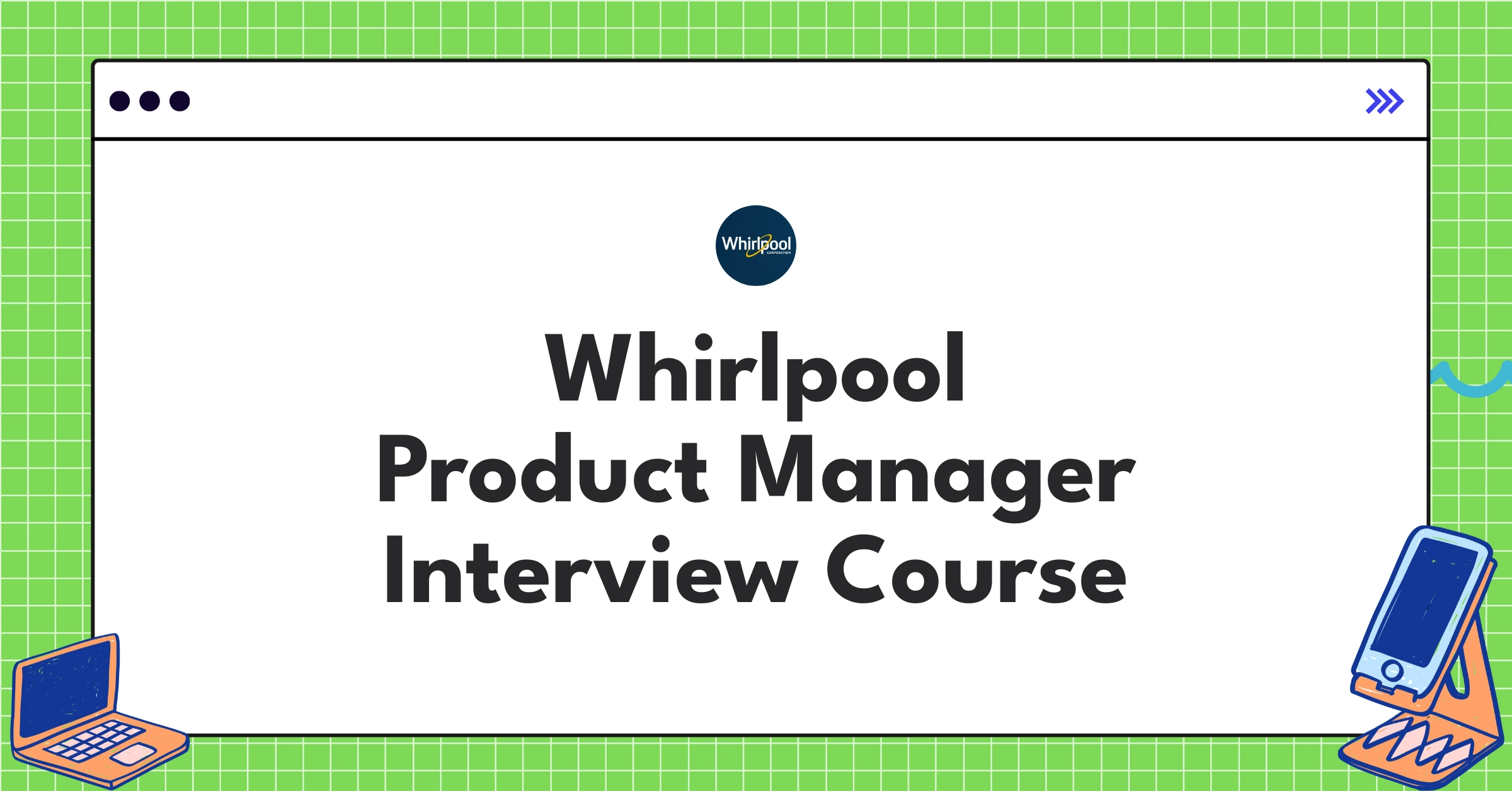 Whirlpool Product Manager Interview Preparation: Practice Questions, Case Studies & Strategies ...