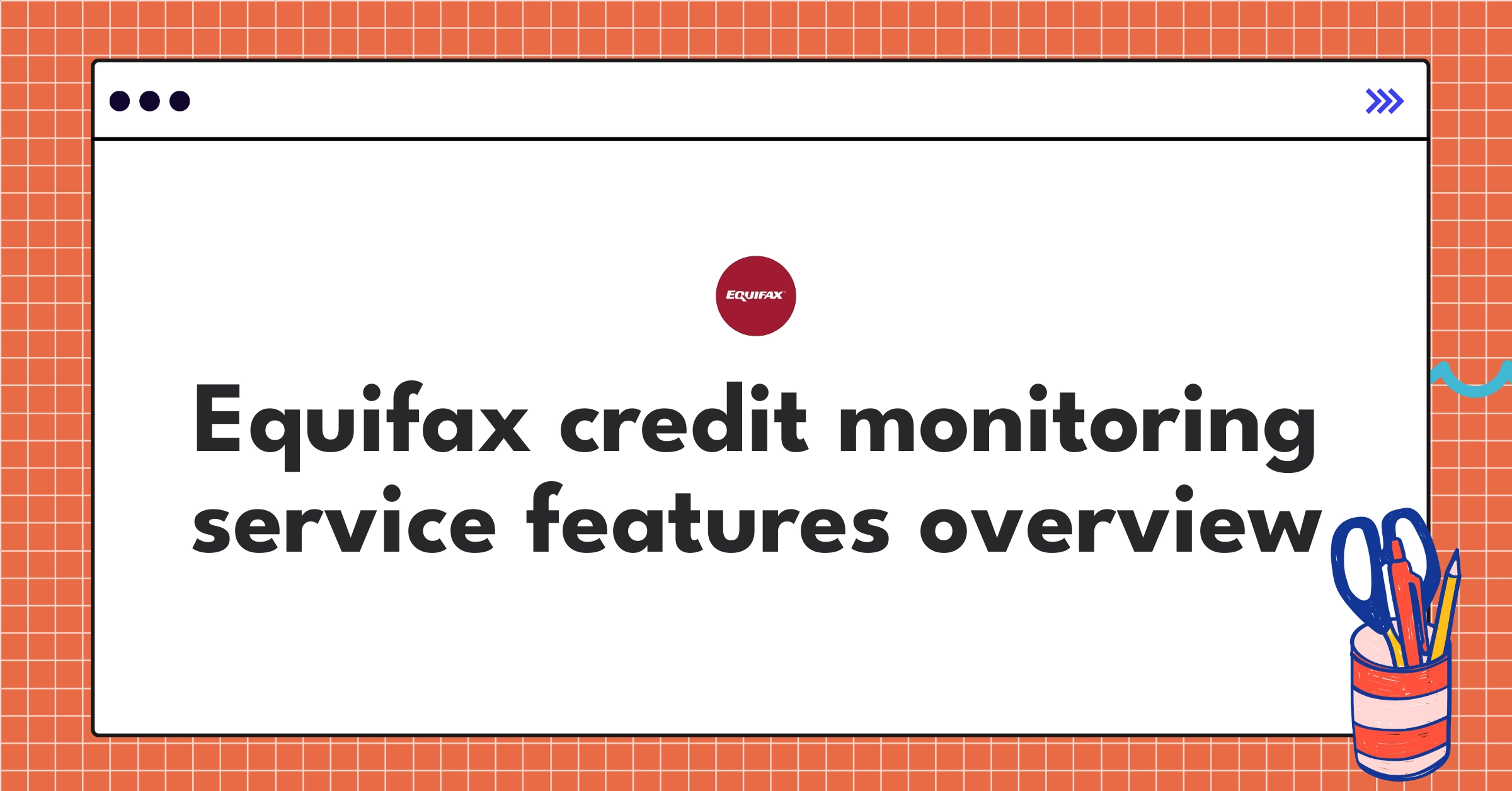 Equifax Credit Monitoring Teardown | Strategy & Features - NextSprints