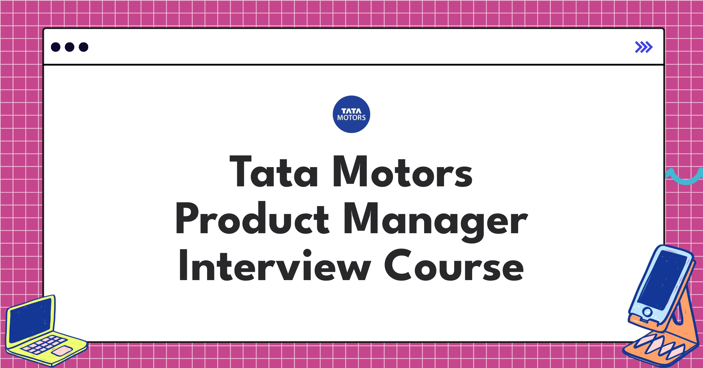 Tata Motors Product Manager Interview Preparation: Practice Questions ...