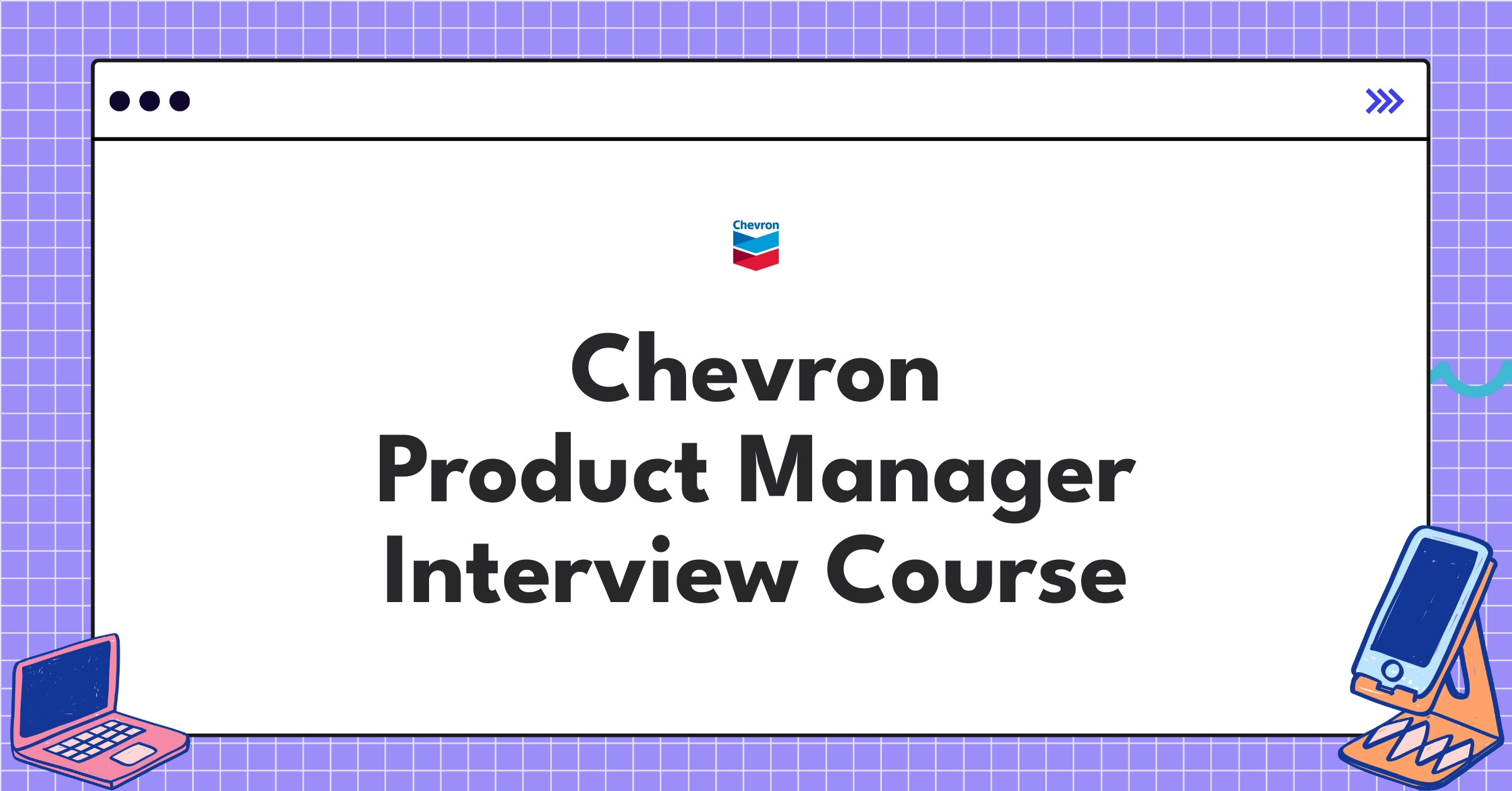 Chevron Product Manager Interview Preparation: Practice Questions, Case ...