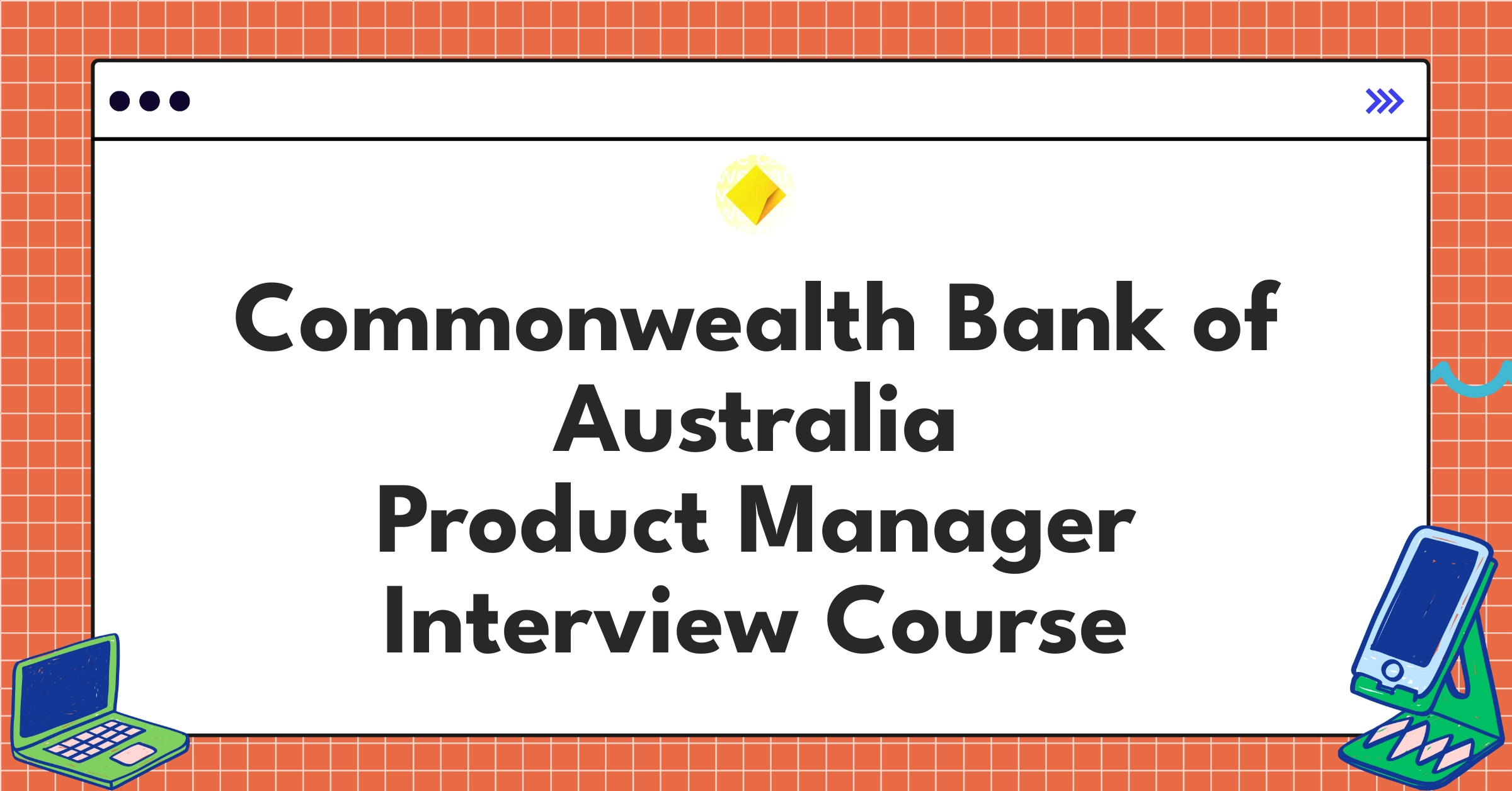 Commonwealth Bank of Australia Product Manager Interview Preparation ...