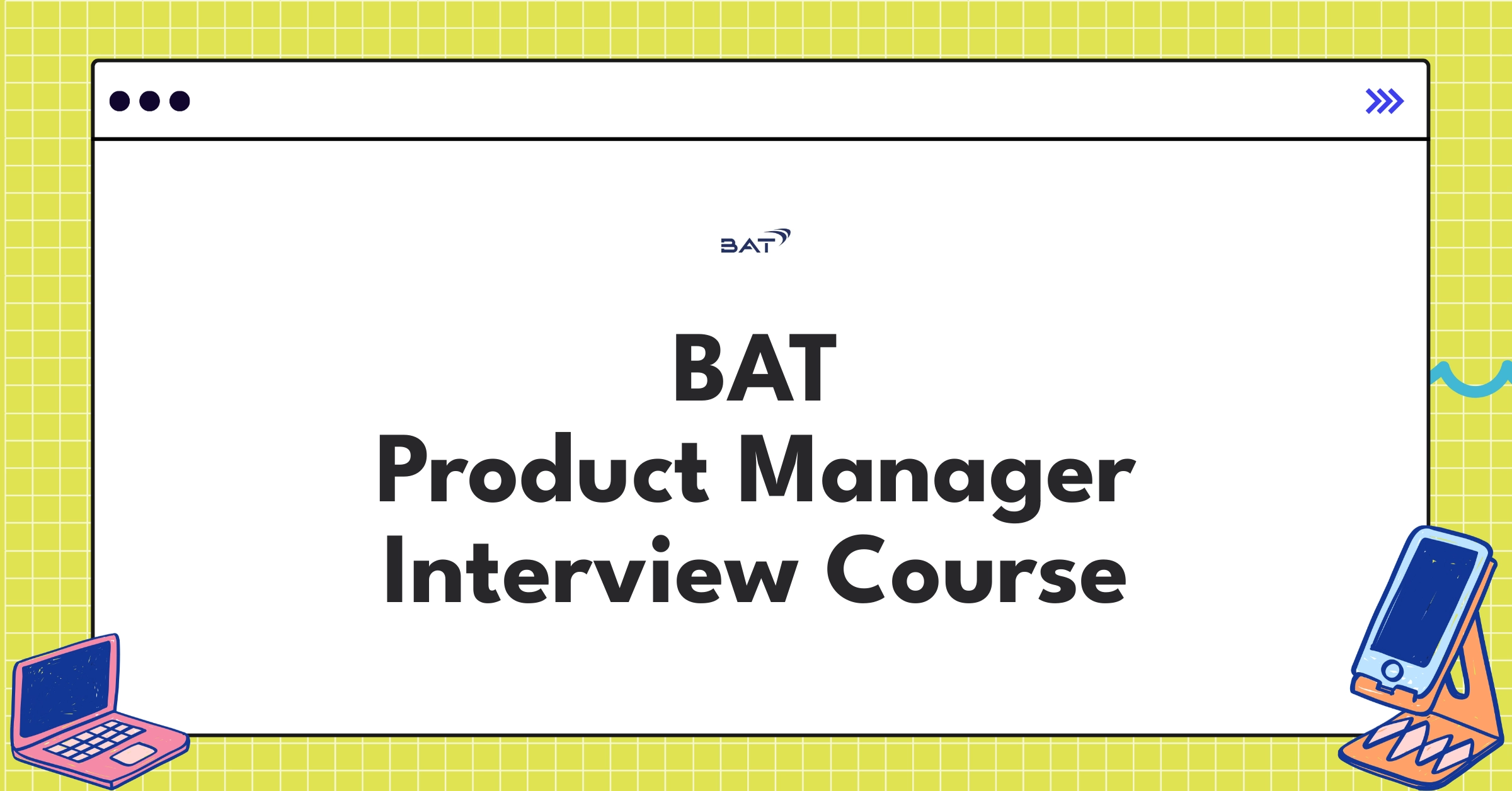 BAT Product Manager Interview Preparation: Practice Questions, Case Studies & Strategies ...