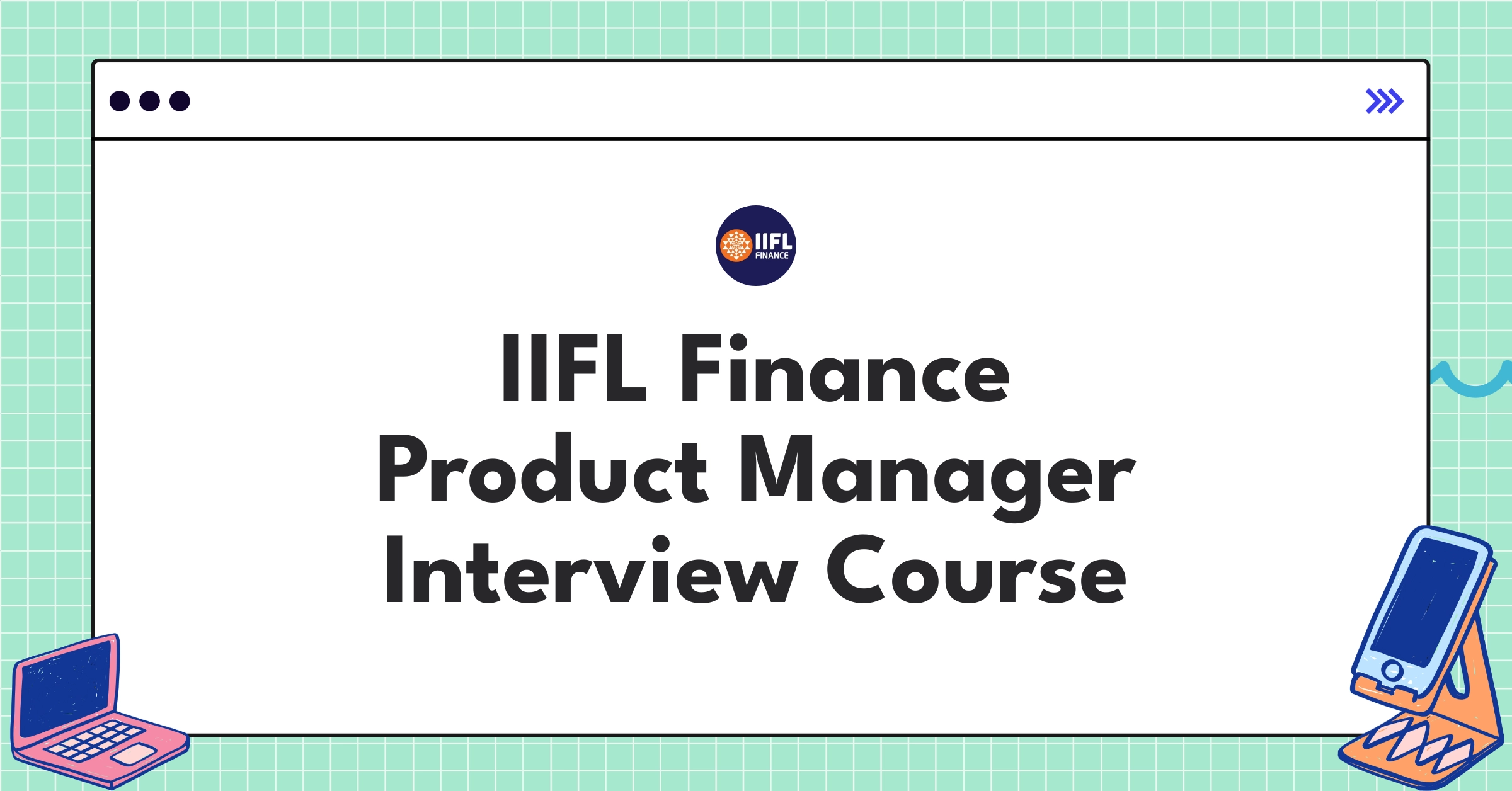 IIFL Finance Product Manager Interview Preparation: Practice Questions ...