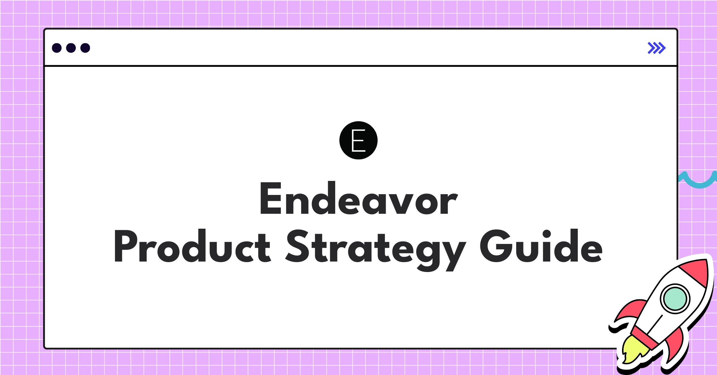 Endeavor Product Strategy Guide | Strategic Roadmap - NextSprints