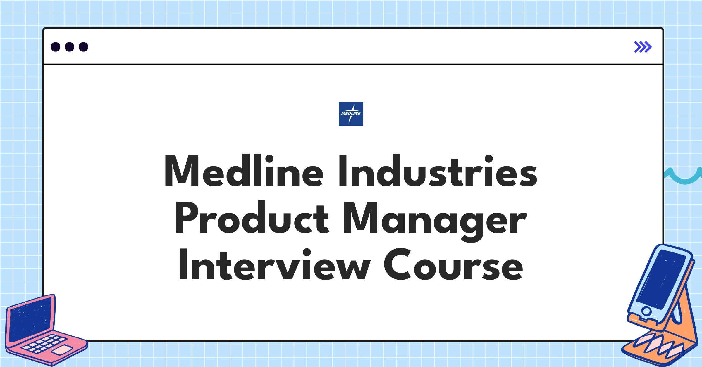 Medline Industries Product Manager Interview Preparation: Practice ...