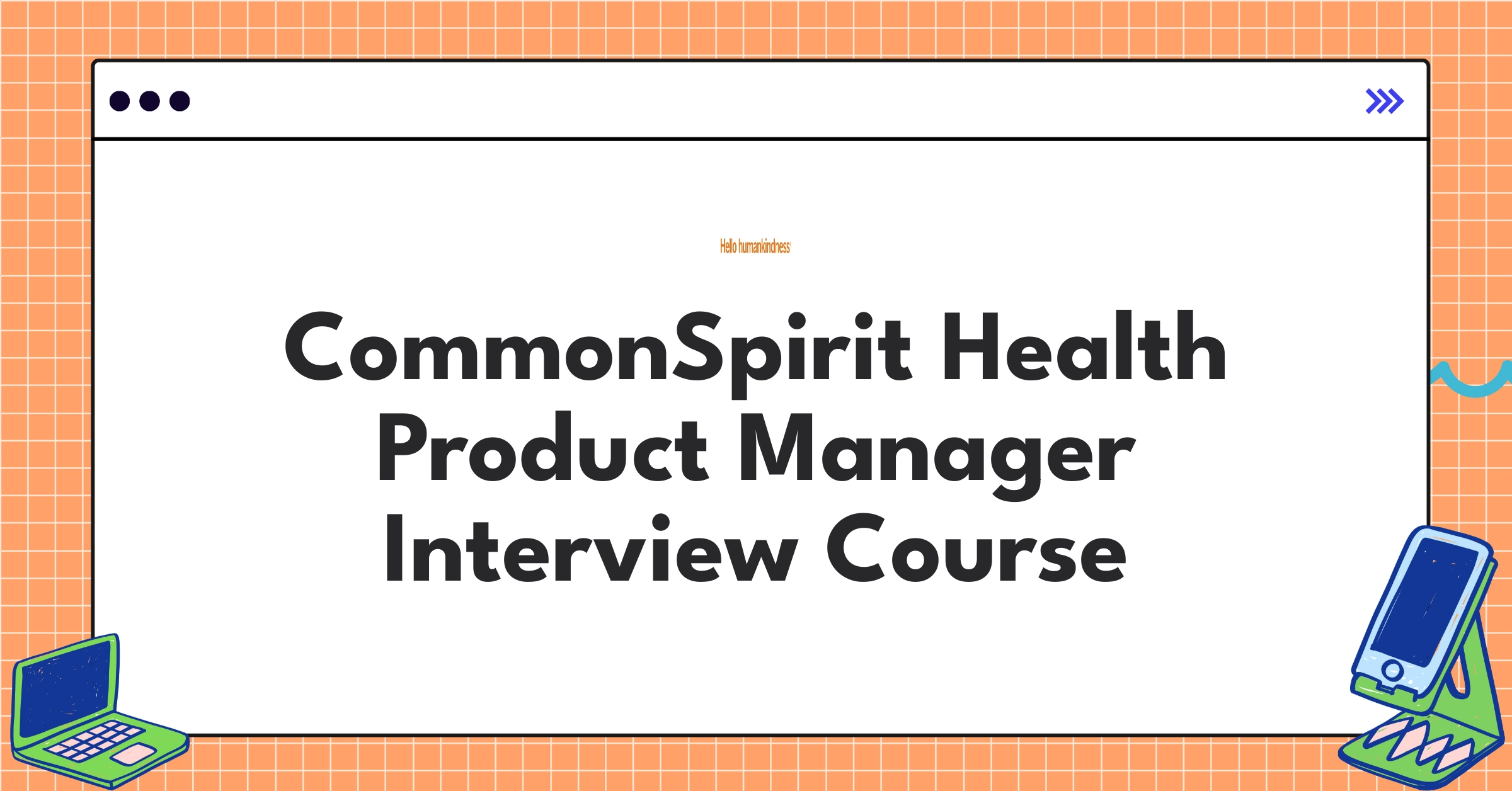 CommonSpirit Health Product Manager Interview Preparation: Practice ...