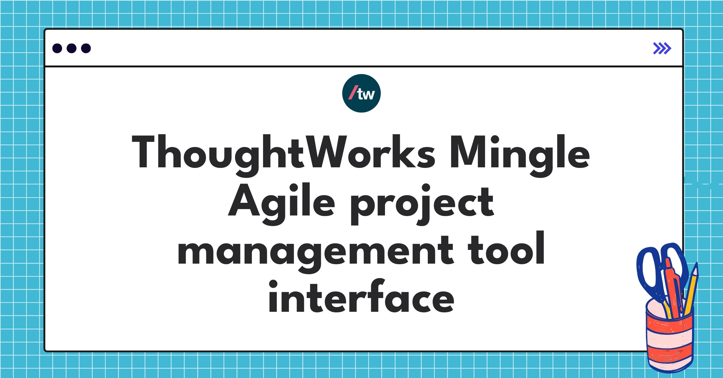 ThoughtWorks Mingle Teardown Analysis | Agile PM Tool Review - NextSprints