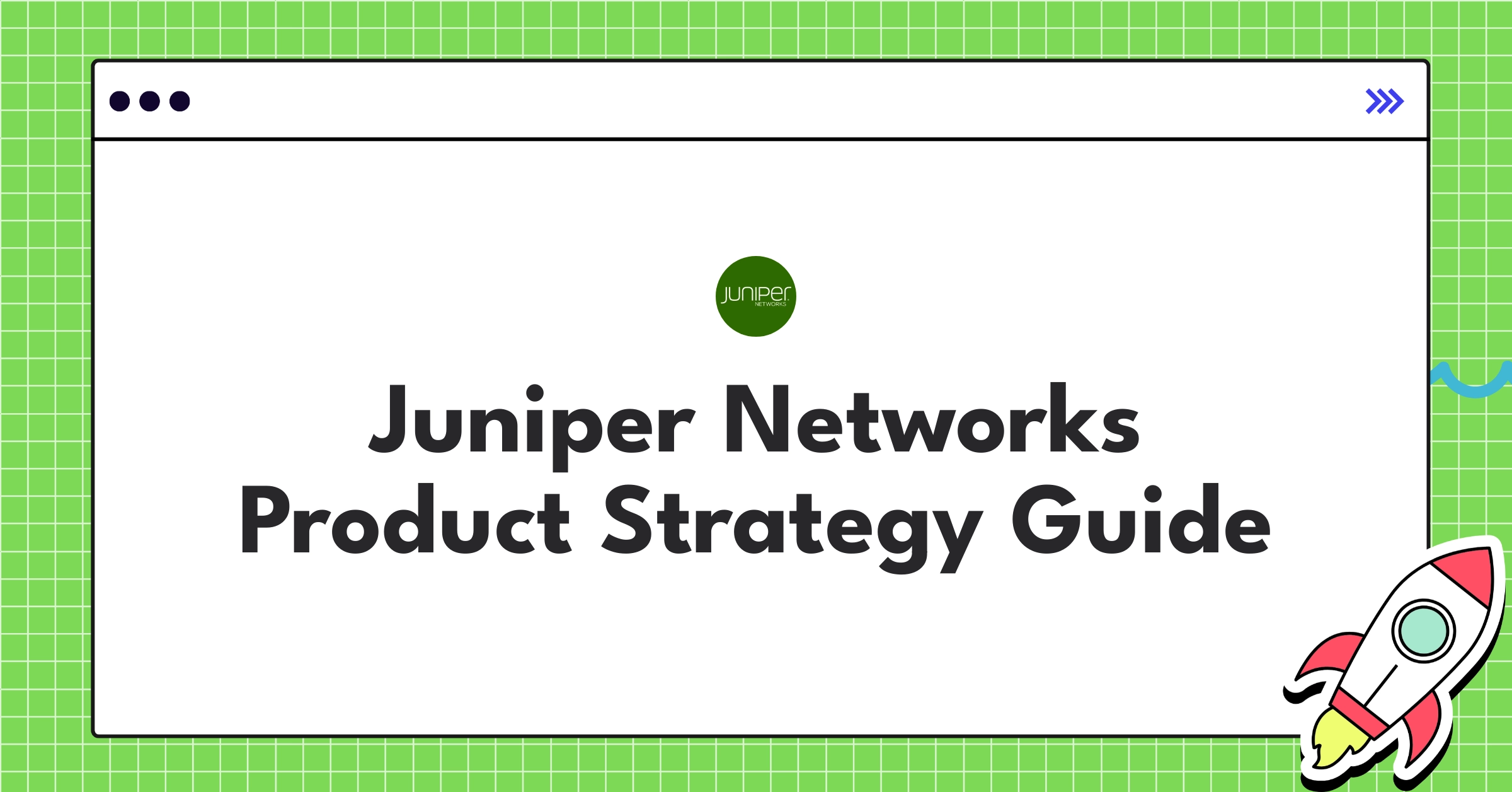 Juniper Networks Product Strategy Guide | Strategic Roadmap - NextSprints