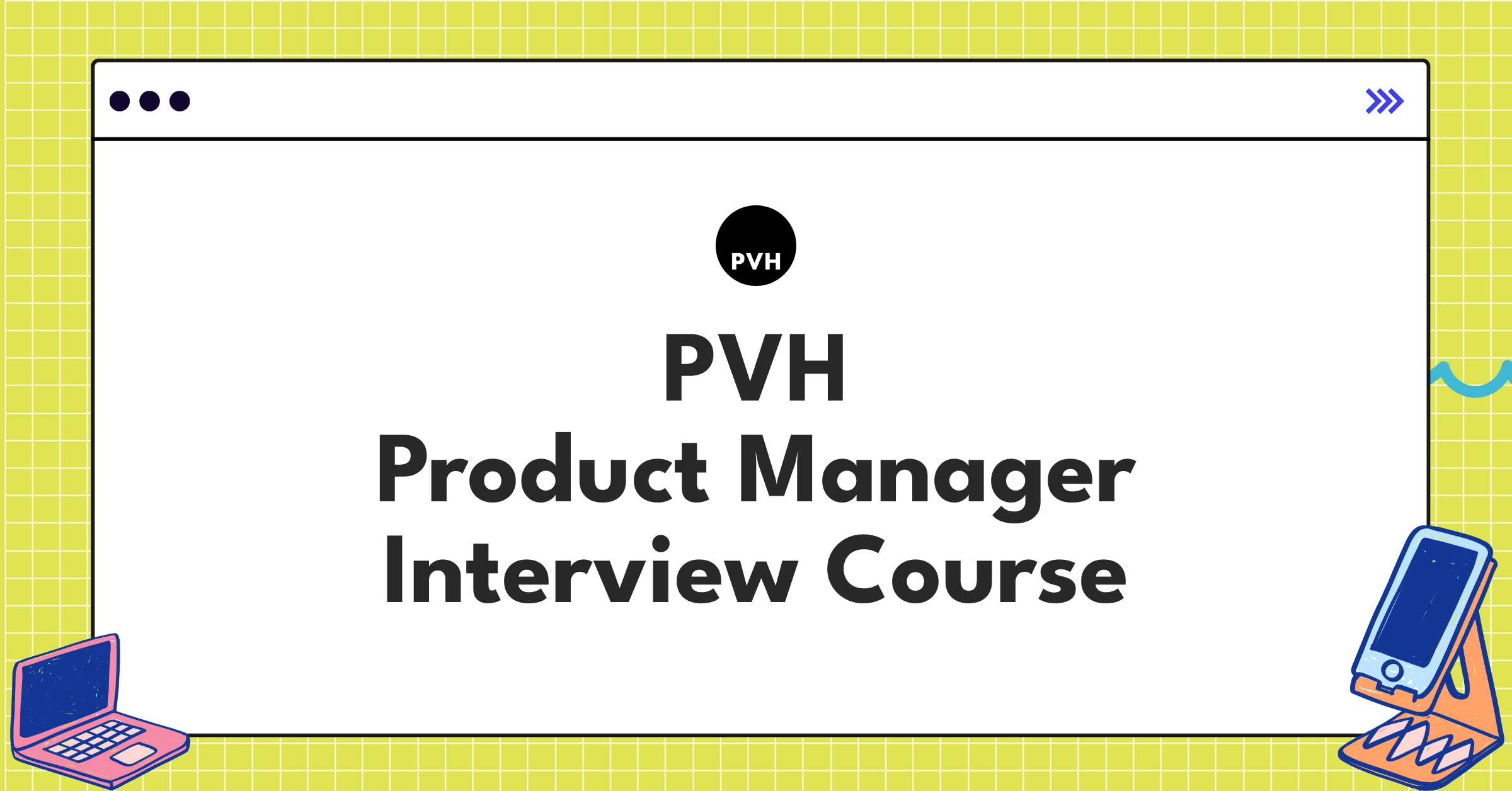 PVH Product Manager Interview Preparation: Practice Questions, Case Studies & Strategies ...