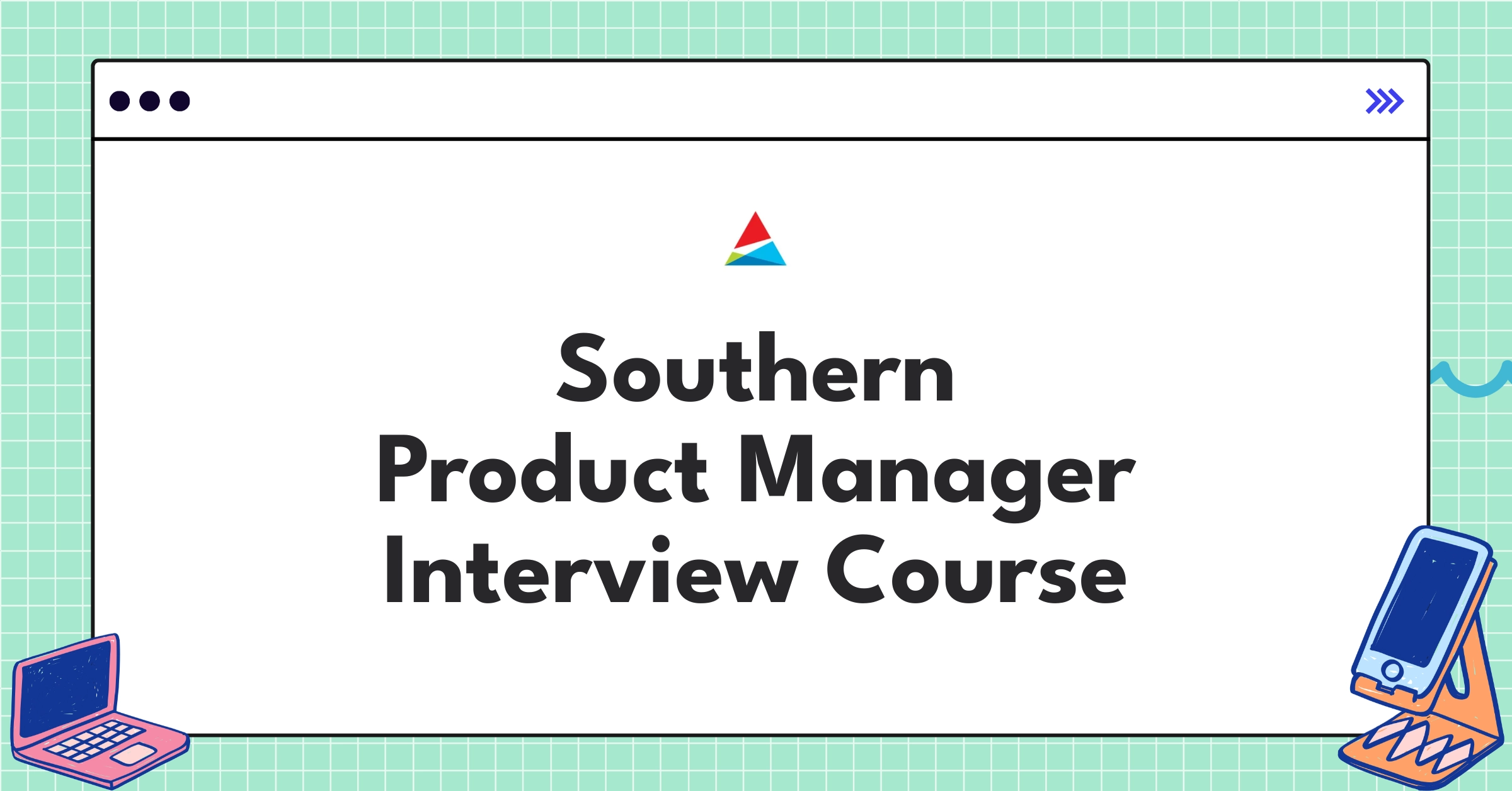 Southern Product Manager Interview Preparation: Practice Questions ...