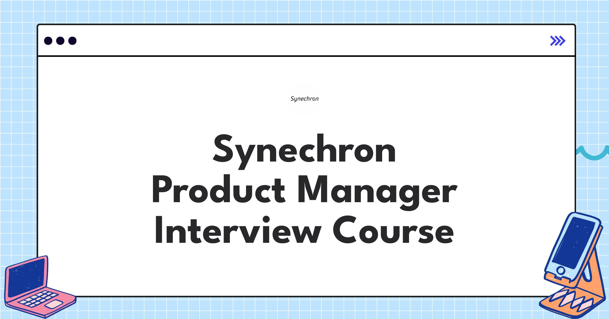 Synechron Product Manager Interview Preparation: Practice Questions, Case Studies & Strategies ...