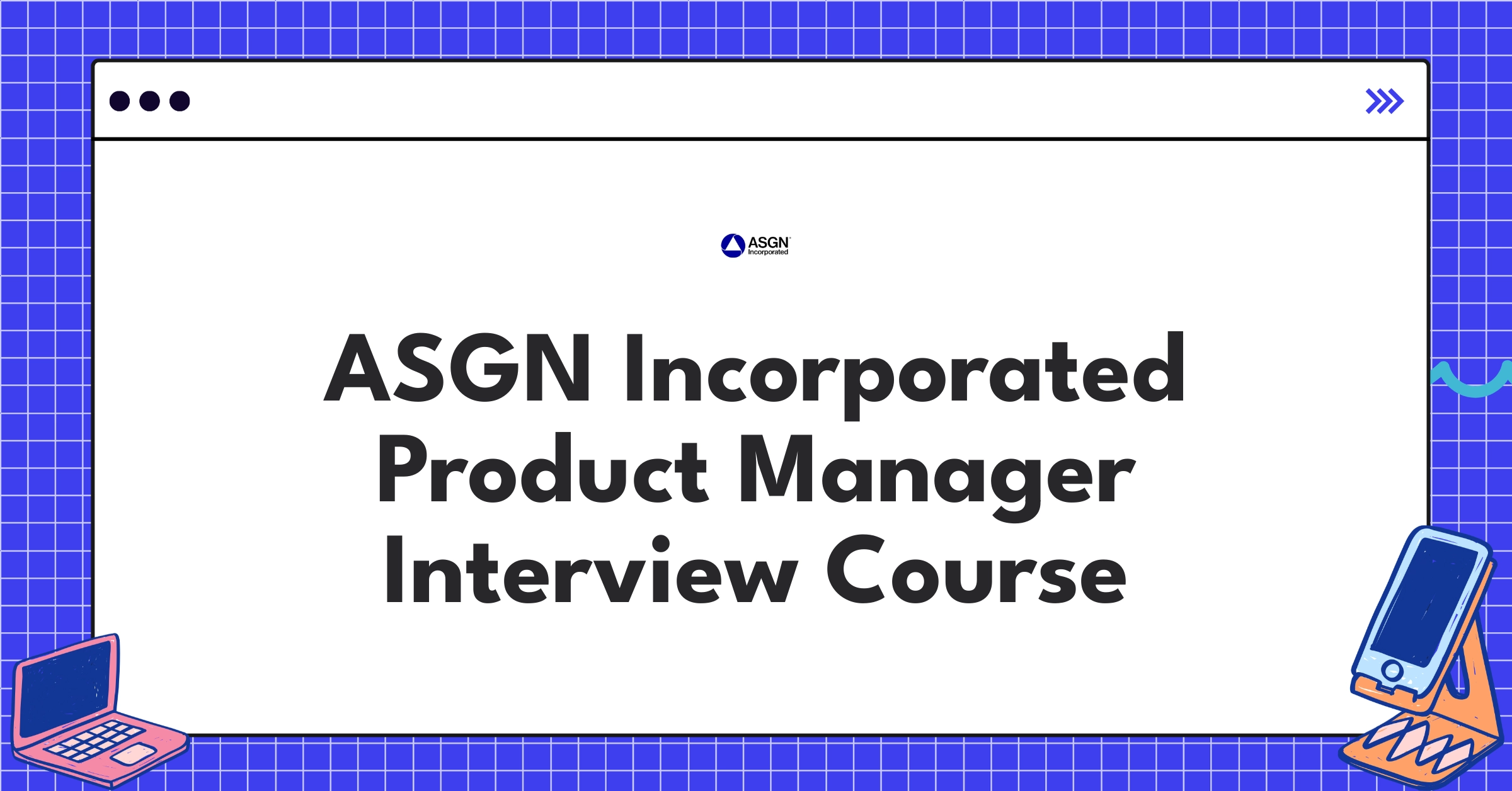 ASGN Incorporated Product Manager Interview Preparation: Practice ...