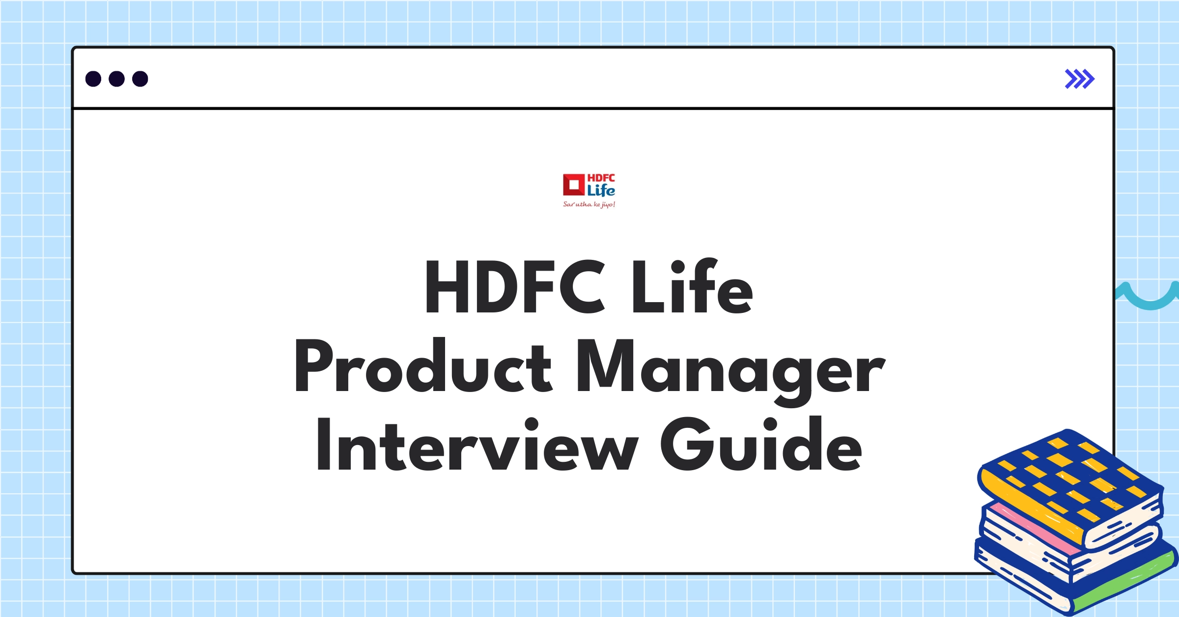 HDFC Life Product Manager Interview Guide | Full Process - NextSprints