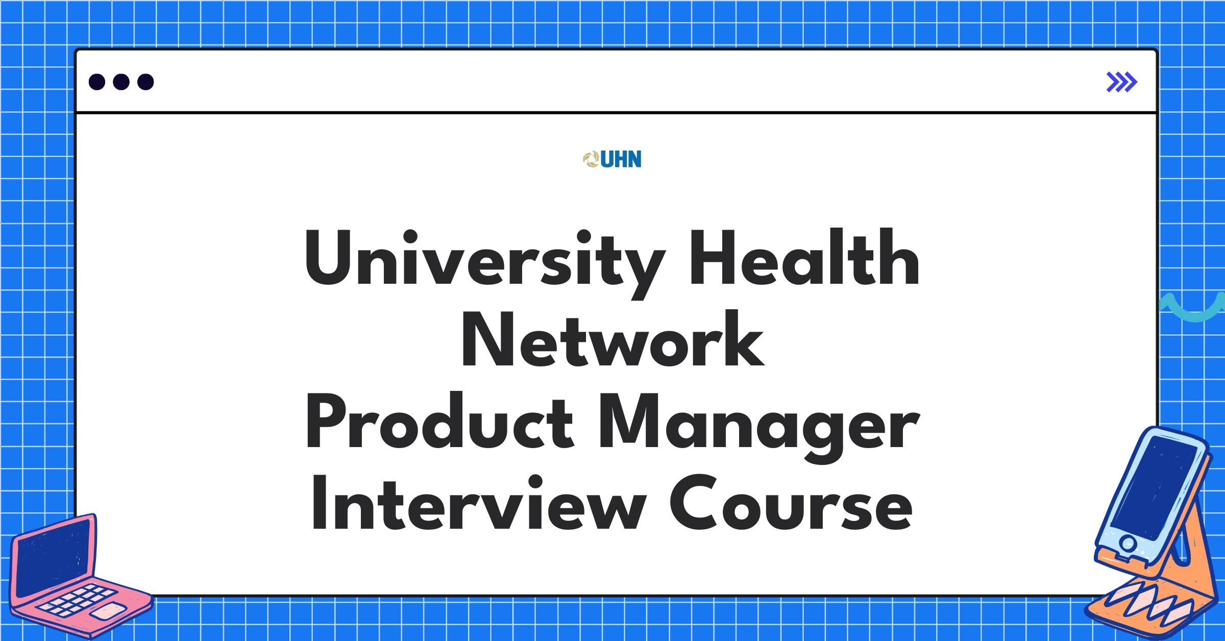 University Health Network Product Manager Interview Preparation ...
