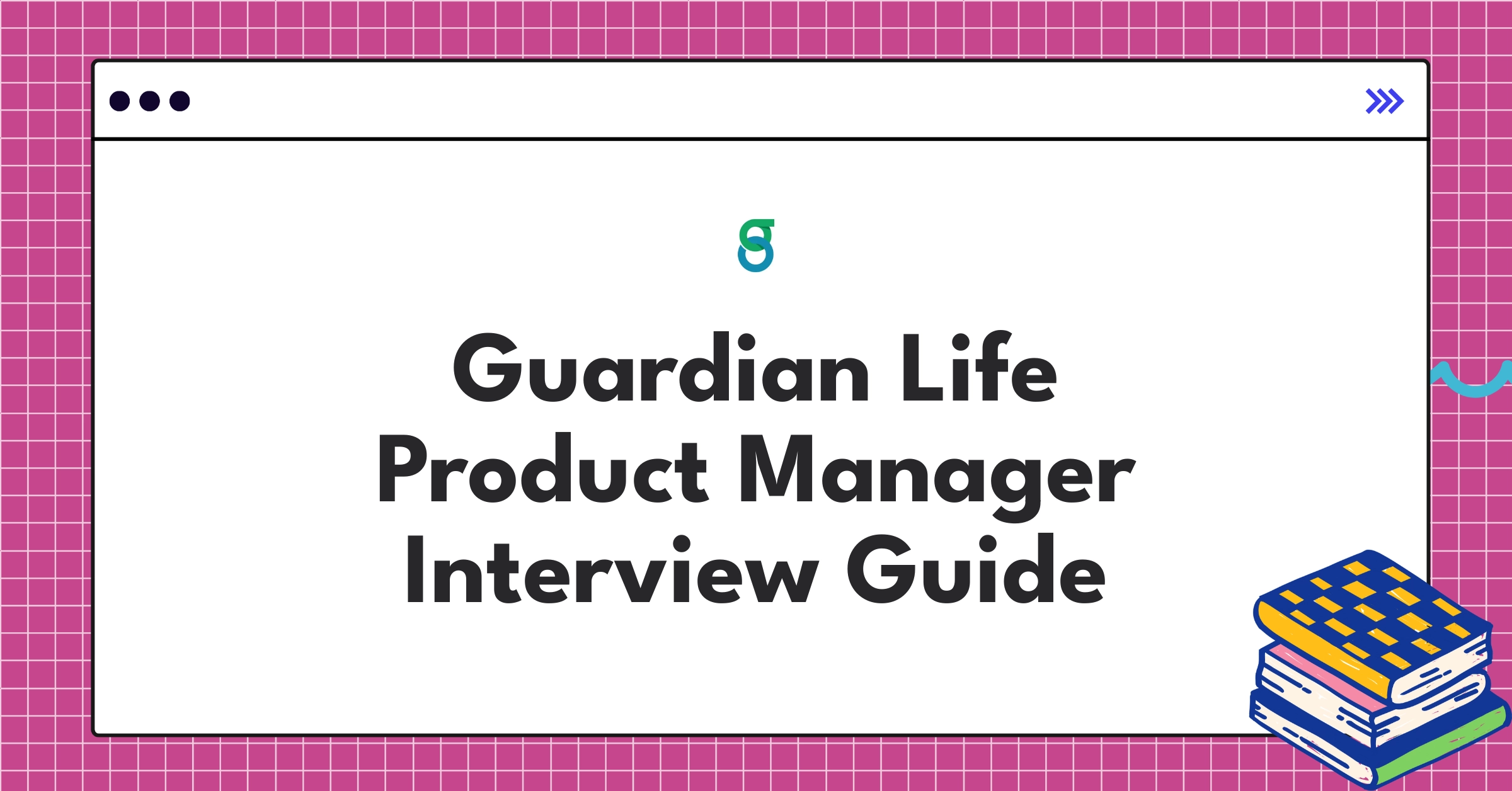 Guardian Life Product Manager Interview Guide | Full Process - NextSprints