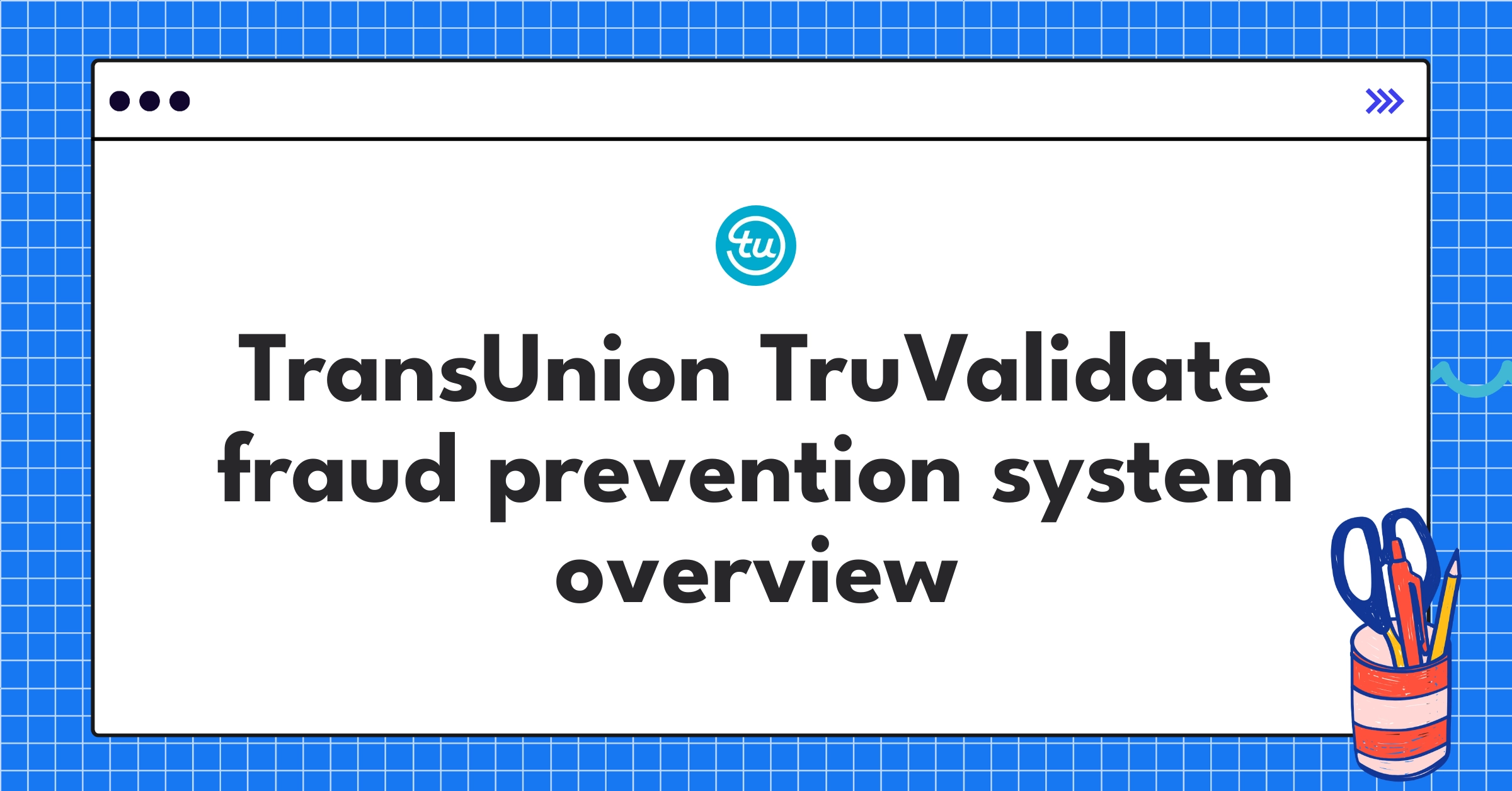 TransUnion TruValidate Teardown | Fraud Prevention Analysis - NextSprints