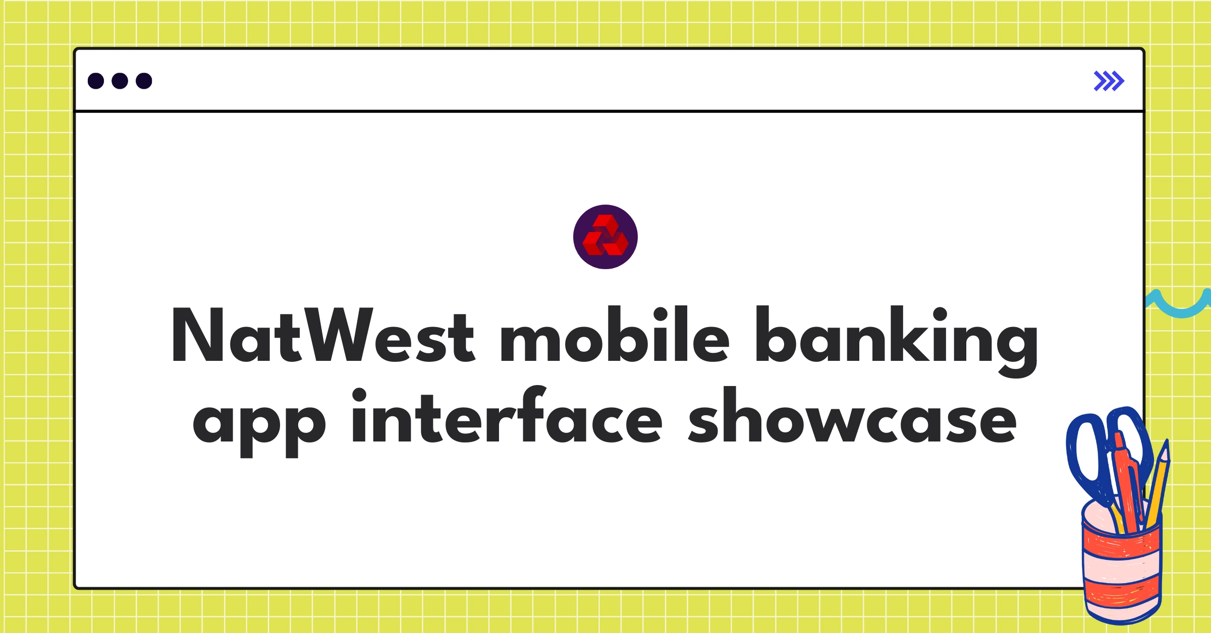 NatWest Mobile Banking App Teardown | Strategy & UX Analysis - NextSprints