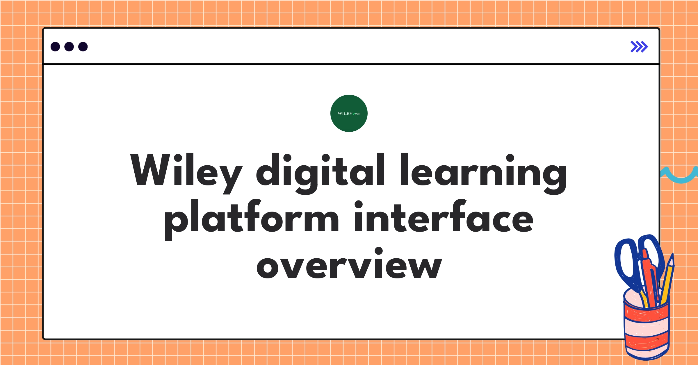 Wiley Digital Learning Platform Teardown | Strategy & UX Analysis ...