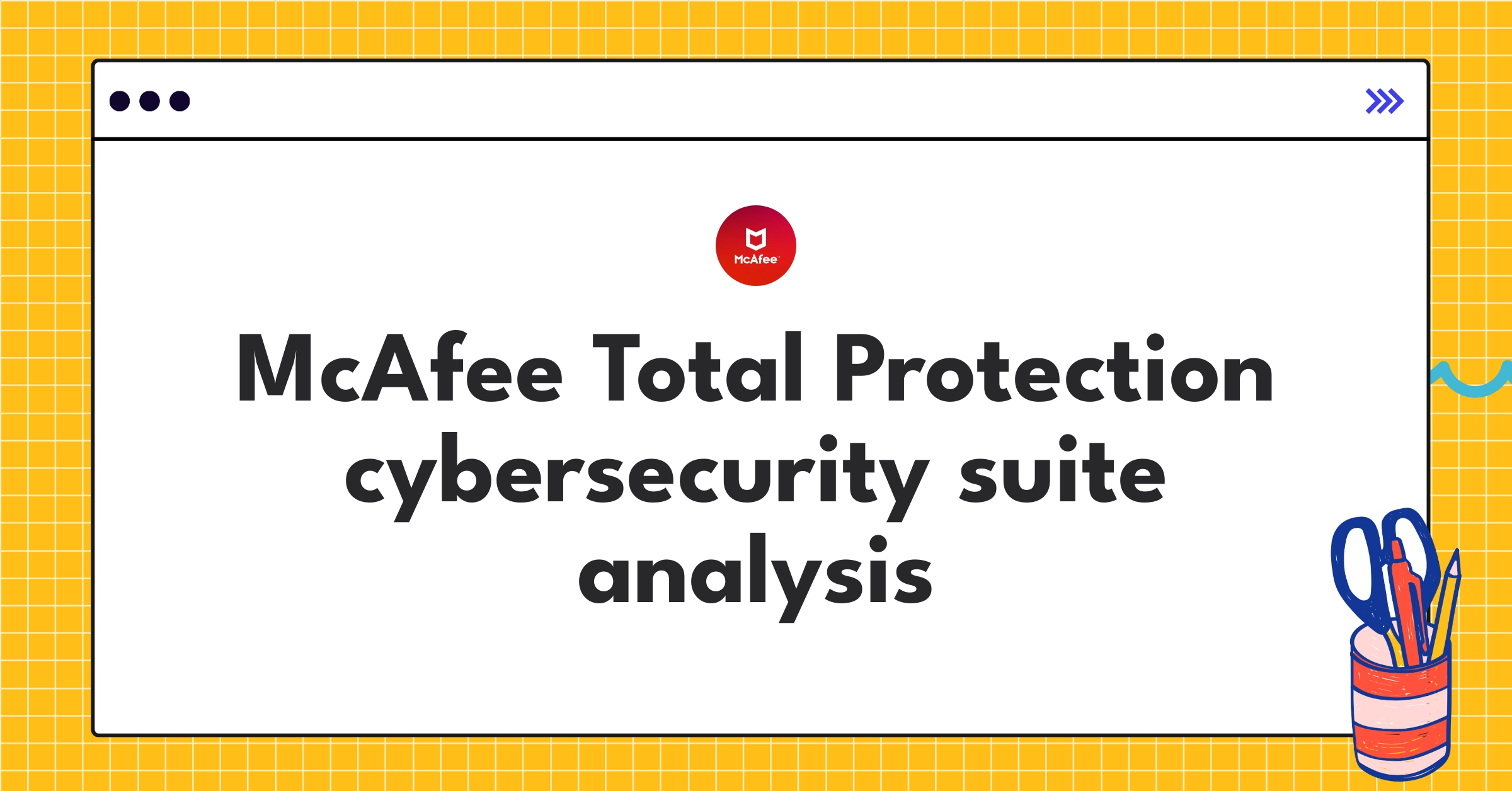 McAfee Total Protection Teardown | Strategy & UX Analysis - NextSprints