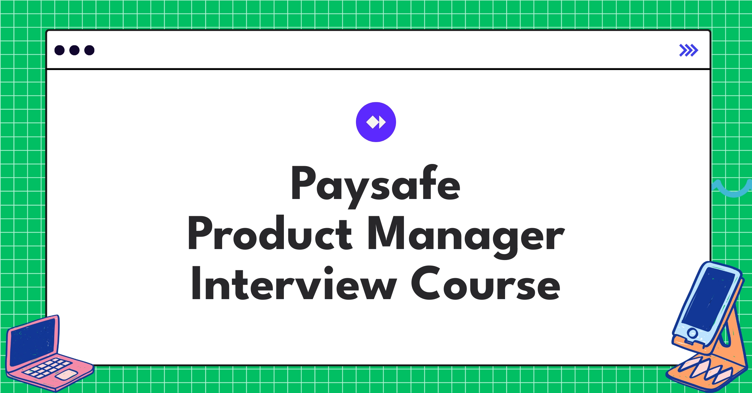 Paysafe Product Manager Interview Preparation: Practice Questions, Case Studies & Strategies ...