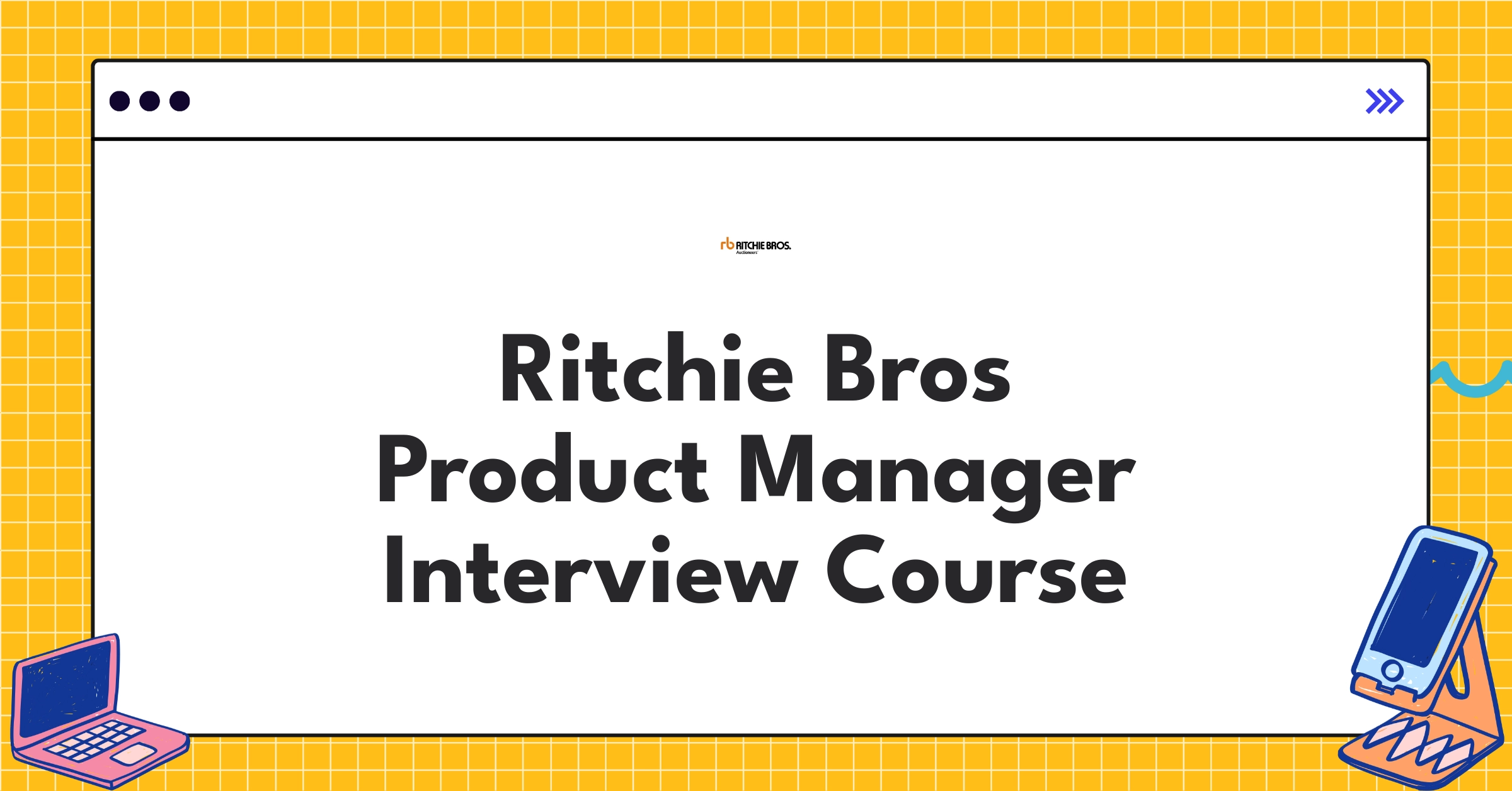 Ritchie Bros Product Manager Interview Preparation: Practice Questions, Case Studies ...