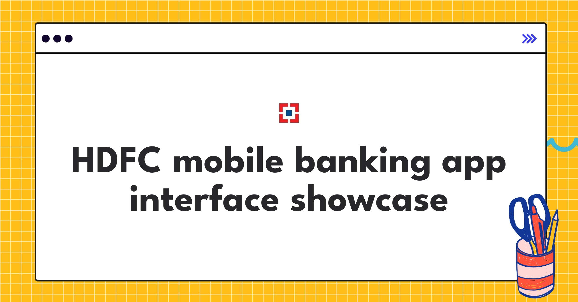 HDFC Mobile Banking App Teardown | Strategy & UX Analysis - NextSprints