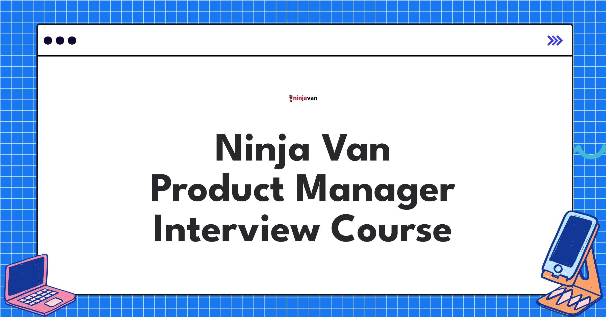 Ninja Van Product Manager Interview Preparation: Practice Questions ...