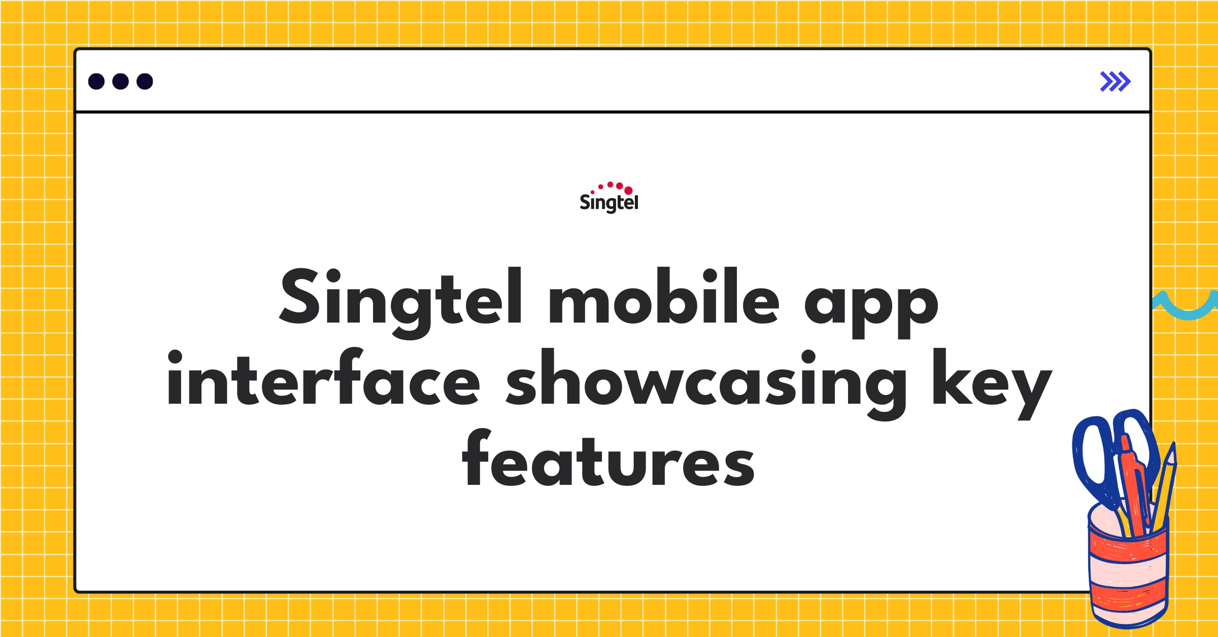 Singtel Mobile App Teardown Analysis | Strategy & UX Analysis - NextSprints