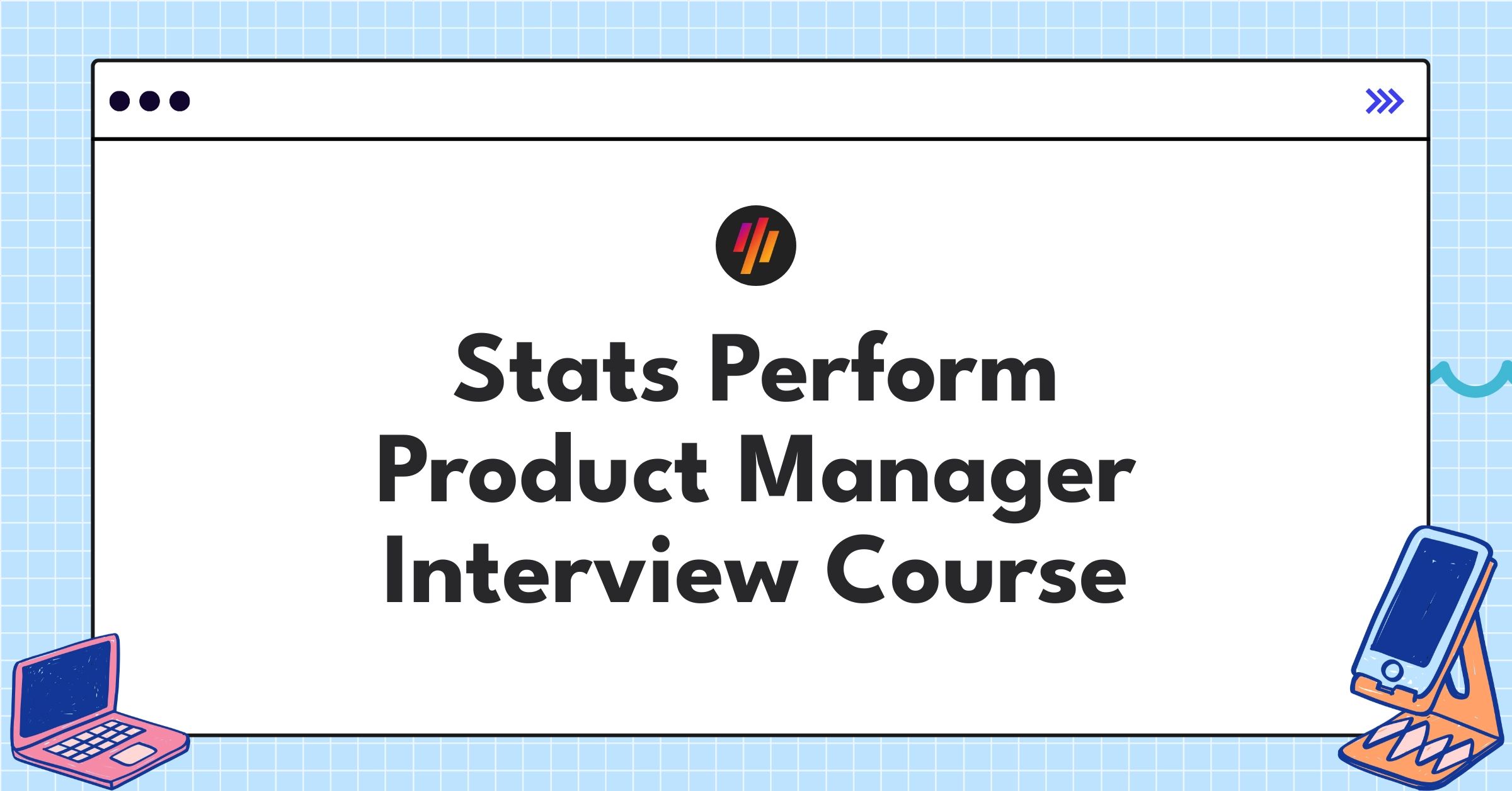 Stats Perform Product Manager Interview Preparation: Practice Questions ...