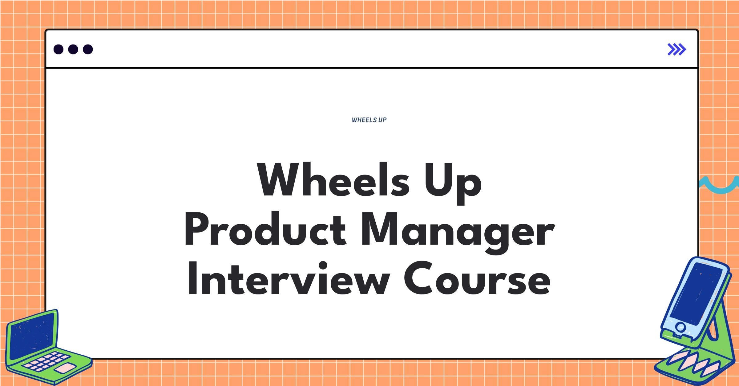 Wheels Up Product Manager Interview Preparation: Practice Questions ...