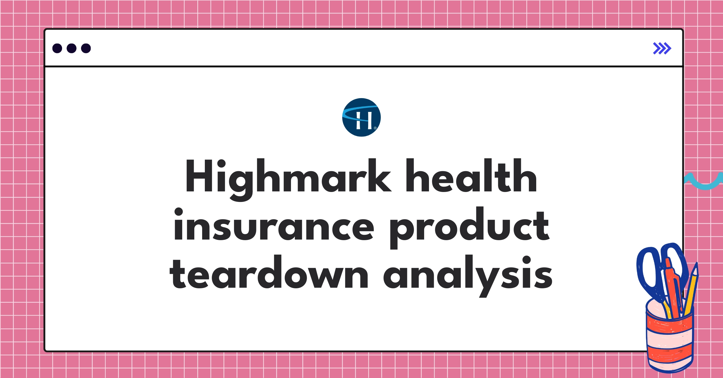 Highmark Health Insurance Teardown | Strategy & UX Analysis - NextSprints