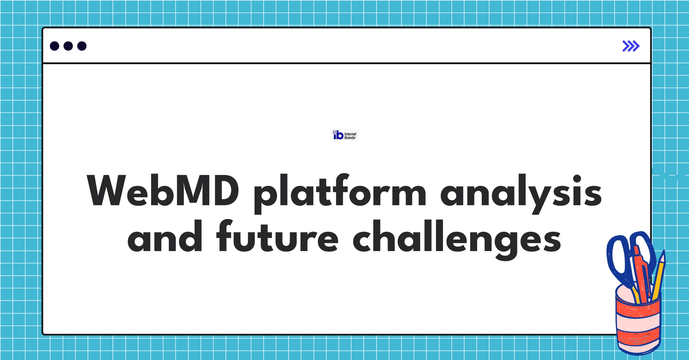 WebMD Teardown Analysis | Internet Brands Strategy & UX - NextSprints