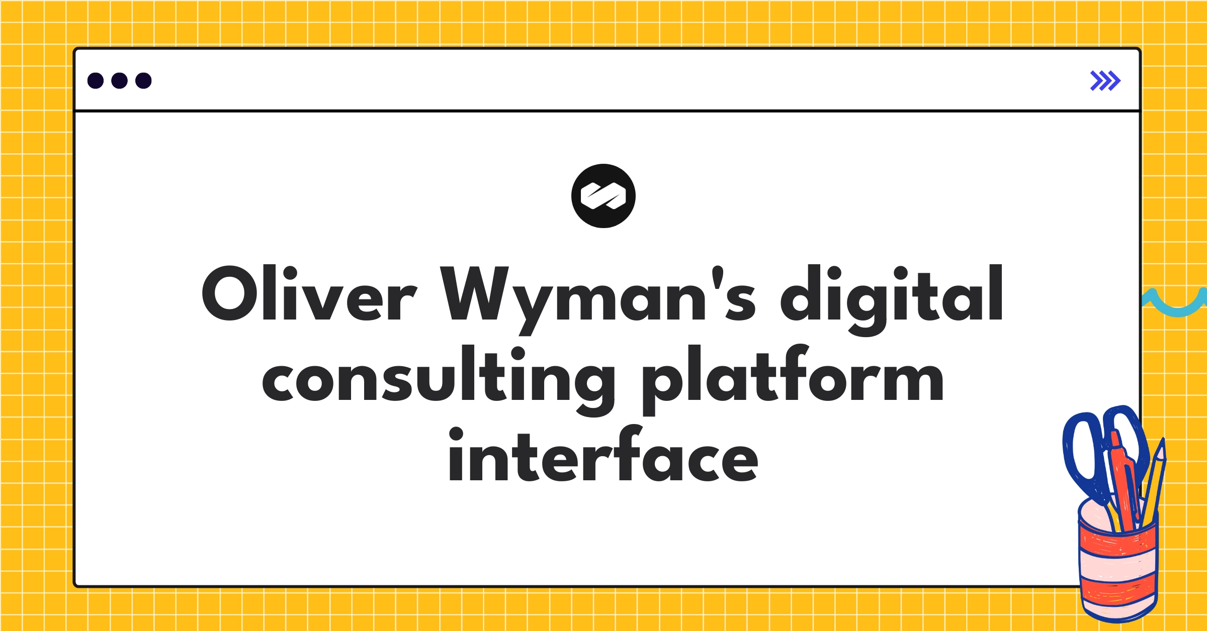 Oliver Wyman Digital Consulting Platform Teardown | 2025 Analysis - NextSprints