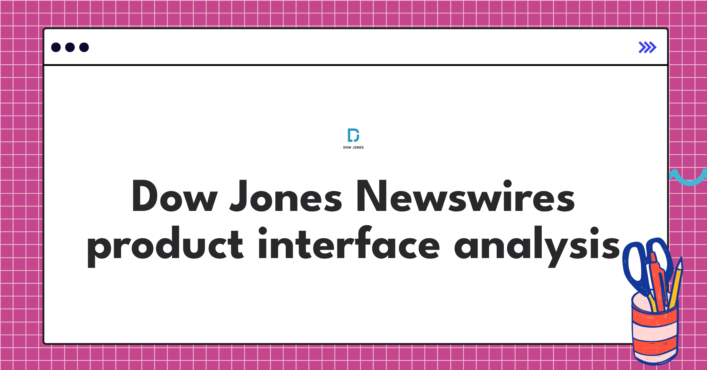Dow Jones Newswires Teardown Analysis | Strategy & Features - NextSprints